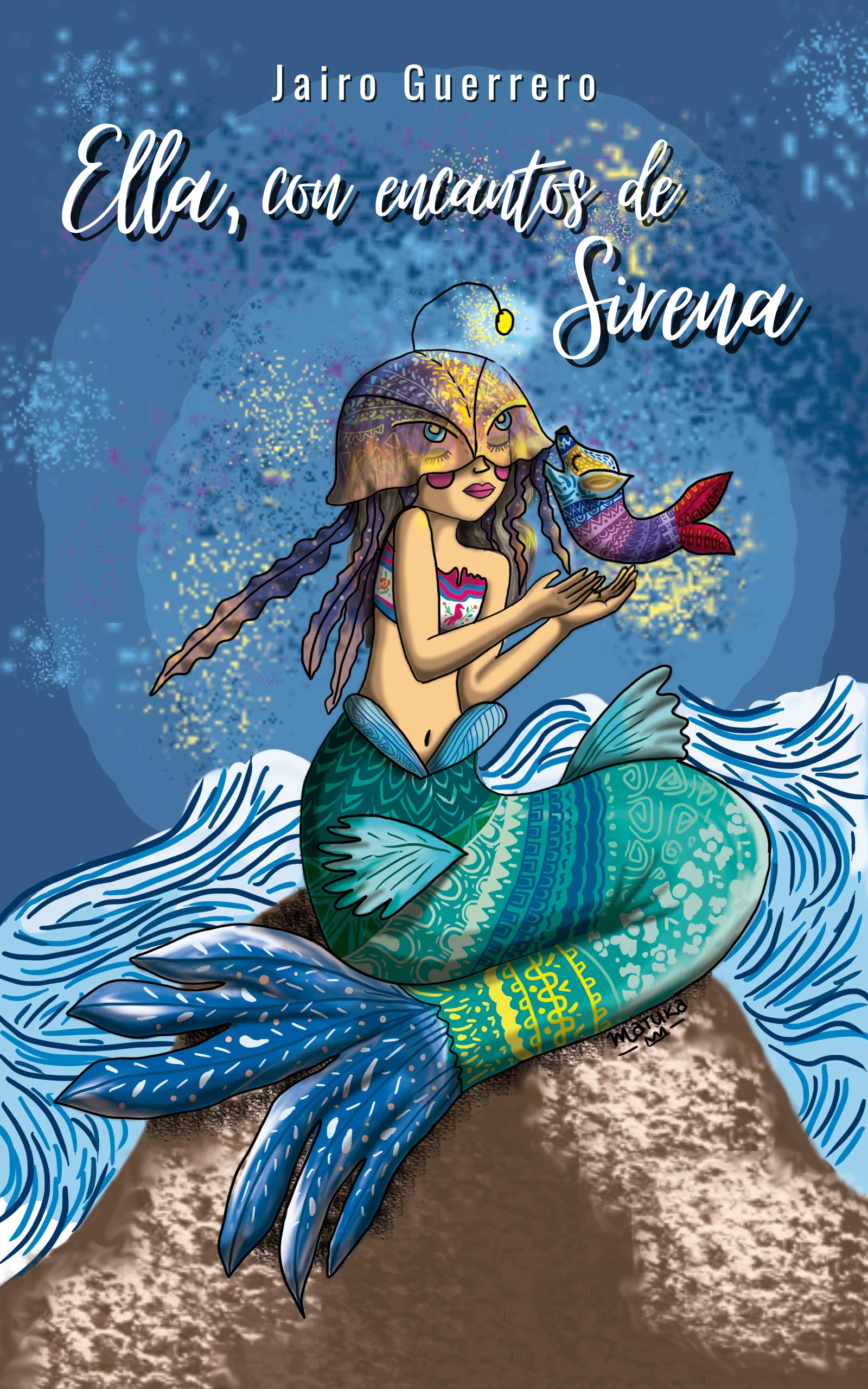 Ella, con encantos de Sirena (Spanish Edition) by Jairo Guerrero ...