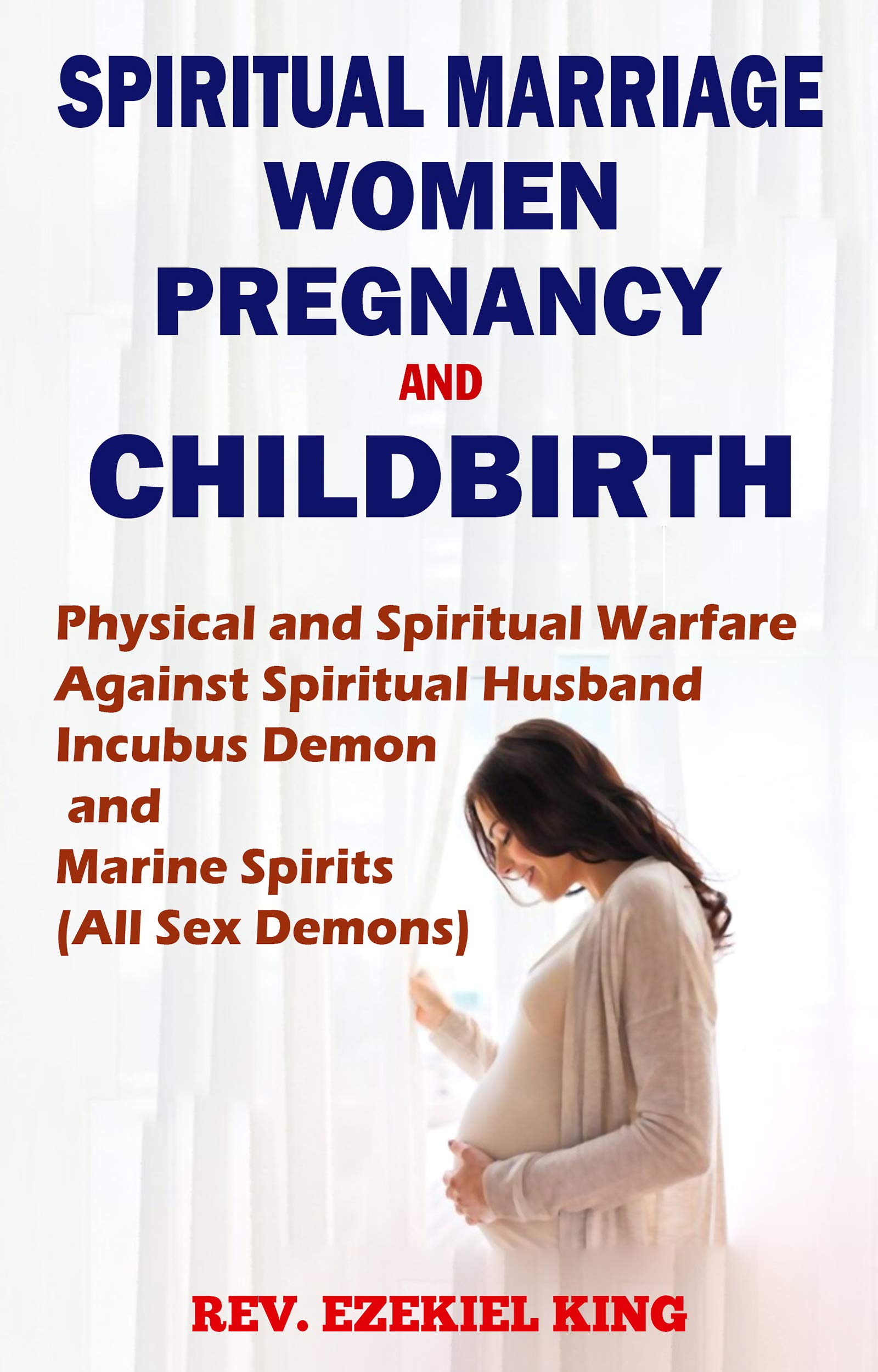 Spiritual Marriage, Women, Pregnancy And Childbirth: Physical and ...