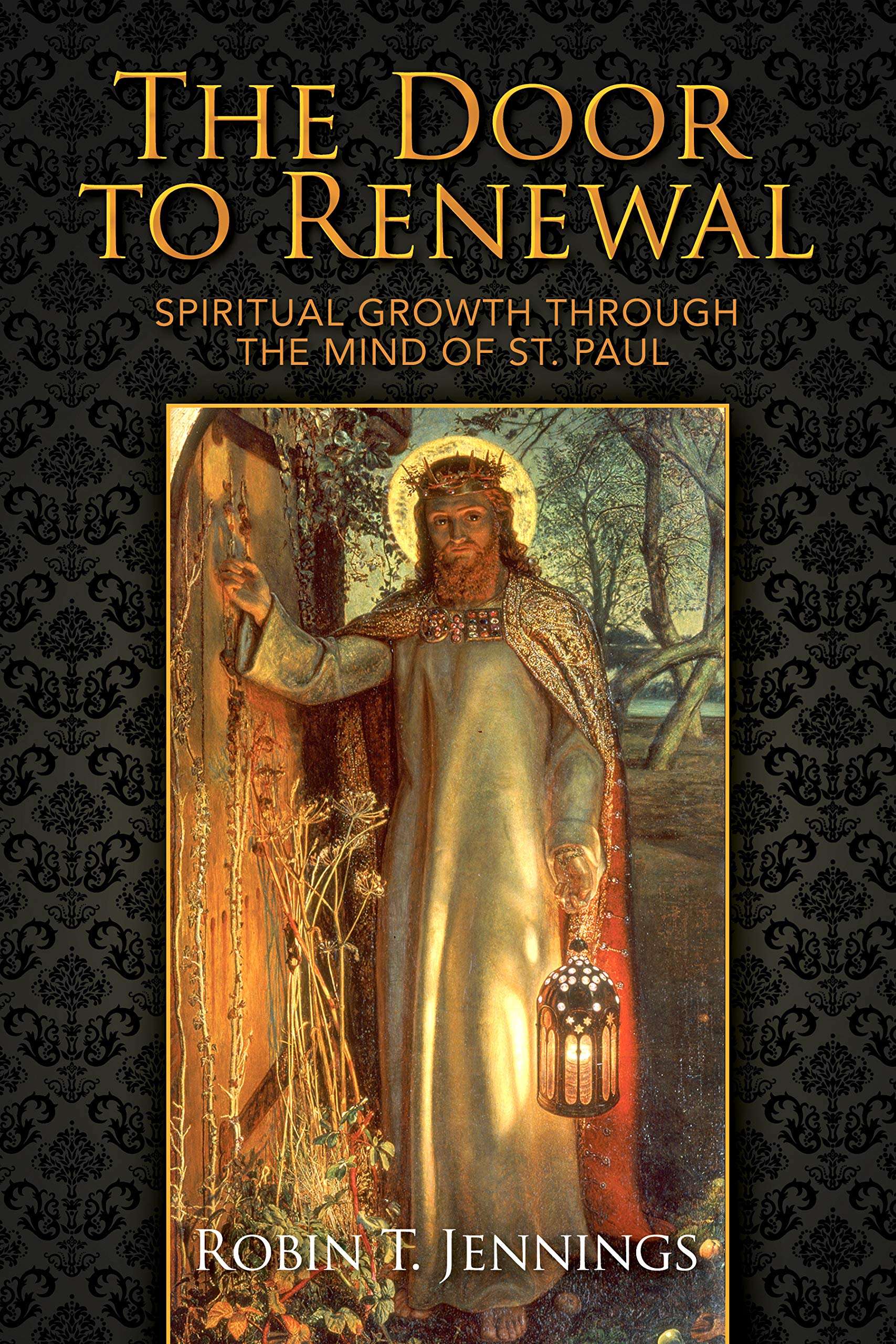 The Door to Renewal: Spiritual Growth Through the Mind of St. Paul by ...