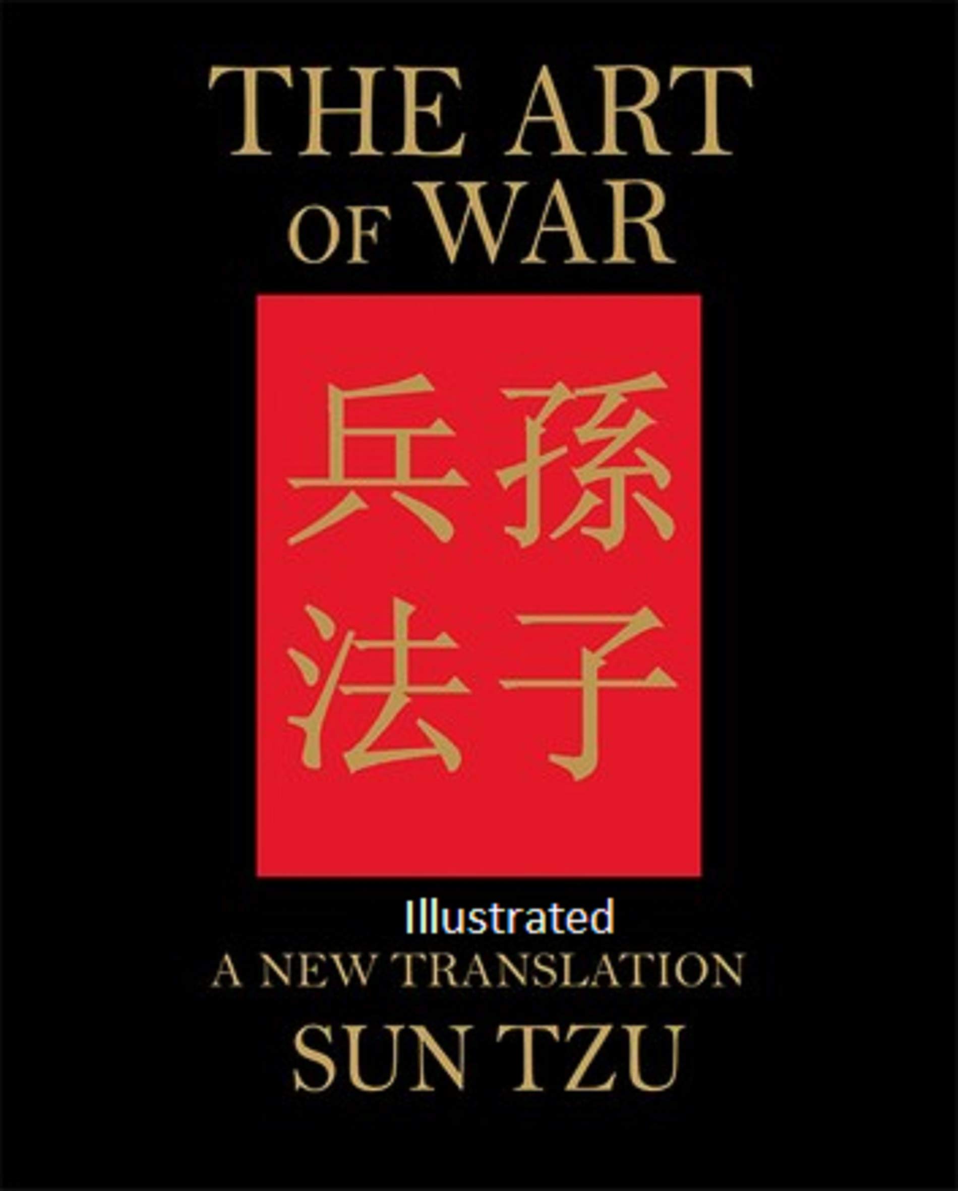 The Art of War Illustrated by Sun Tzu | Goodreads