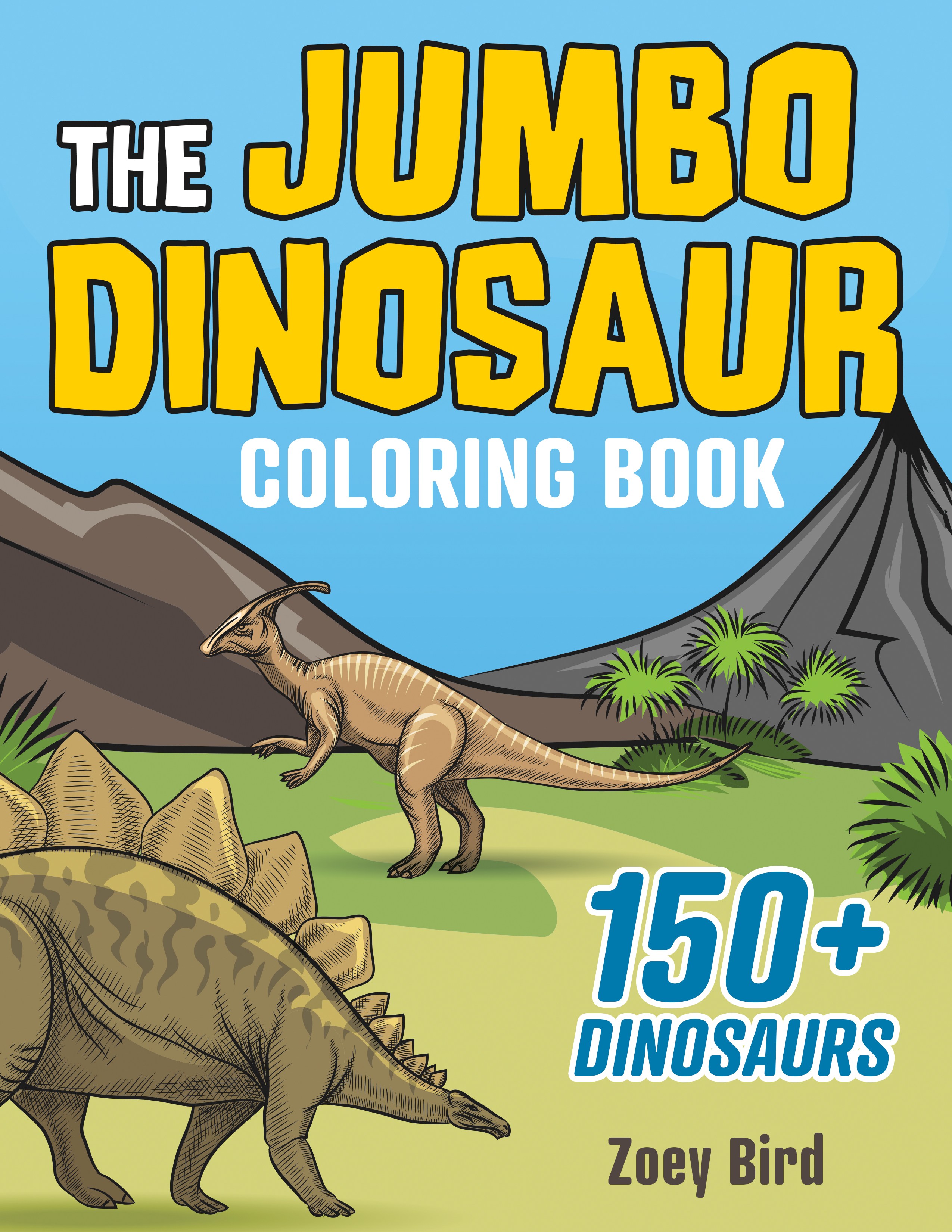 The JUMBO Dinosaur Coloring Book: A BIG and Fun Activity for Kids by ...