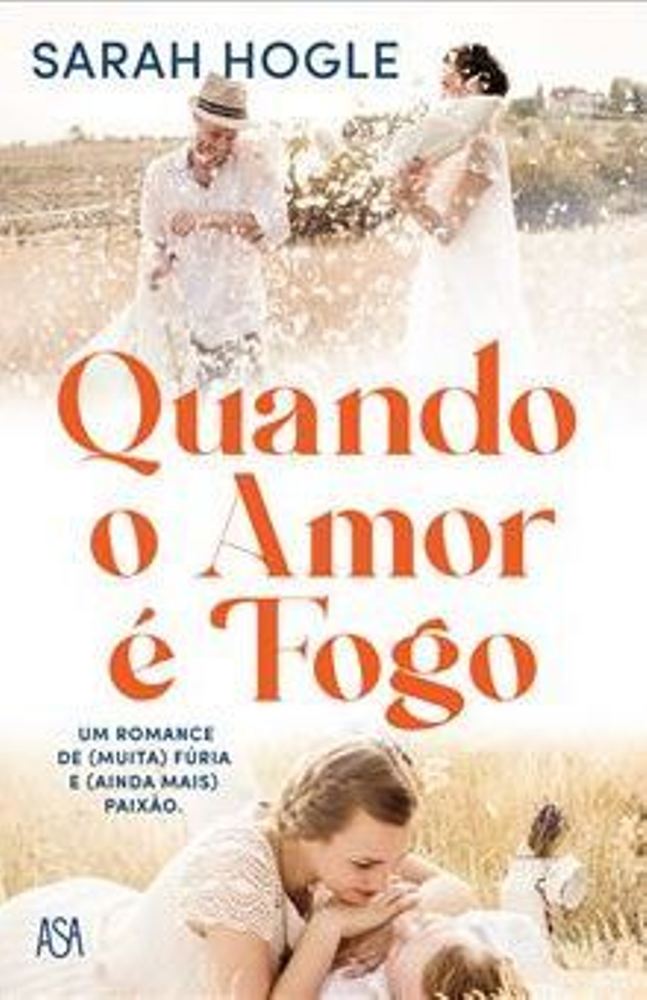 Quando o Amor é Fogo by Sarah Hogle | Goodreads