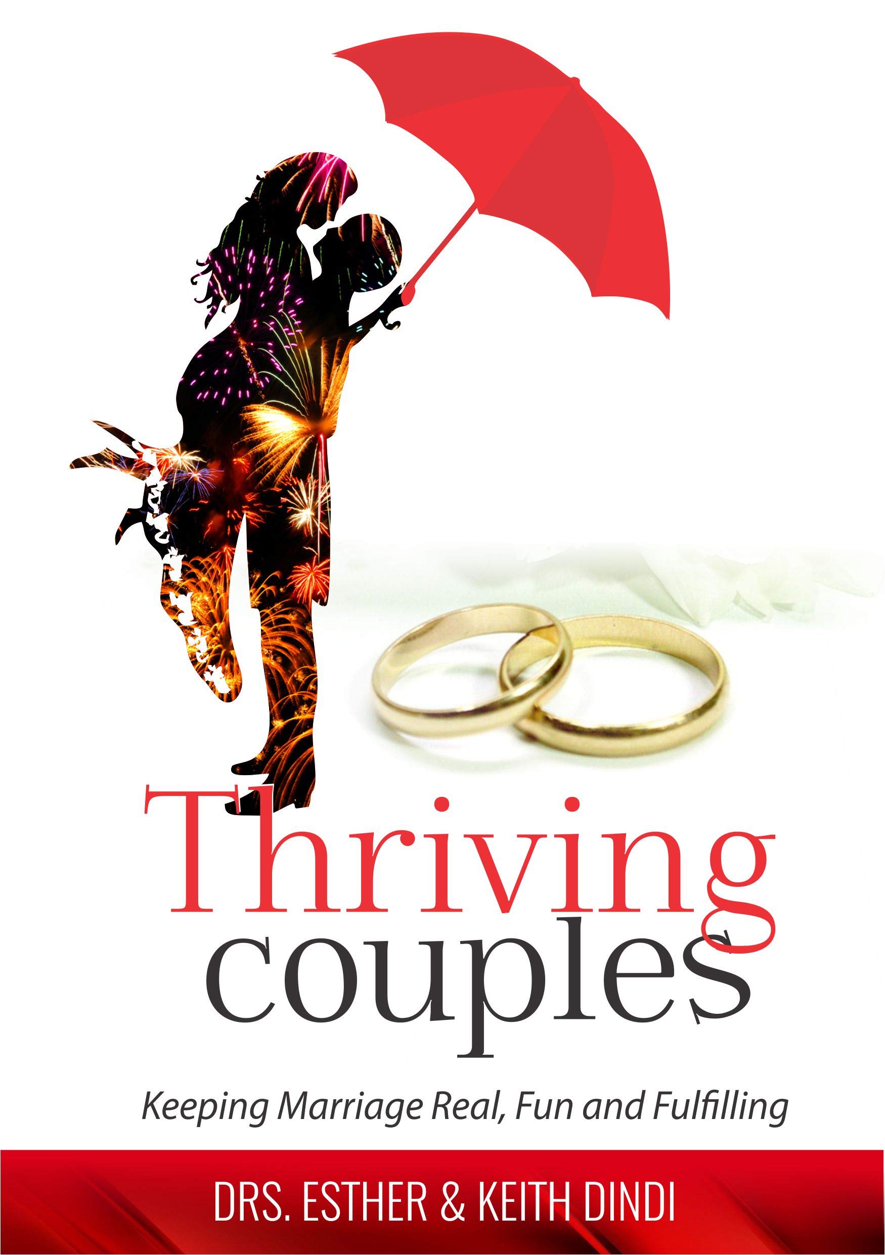 Thriving Couples: Keeping Marriage, Fun and Fulfilling by Keith Dindi ...