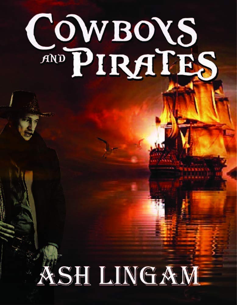 Cowboys & Pirates: Ten Orphans by Ash Lingam | Goodreads