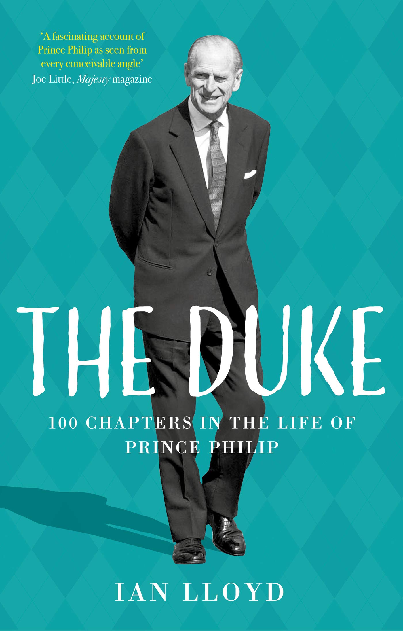The Duke: 100 Chapters in the Life of Prince Philip by Ian Lloyd ...