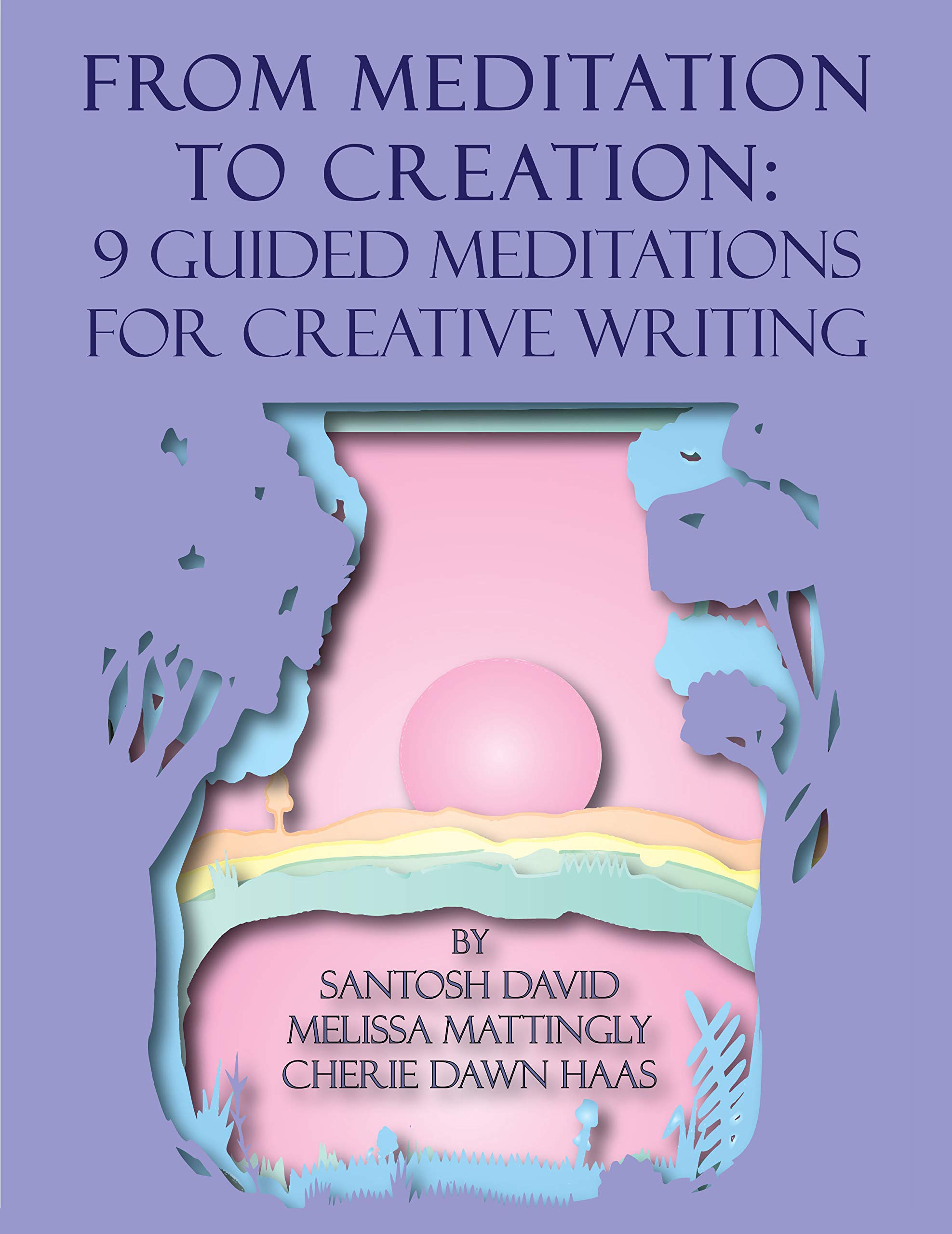 From Meditation to Creation: 9 Guided Meditations for Creative Writing ...