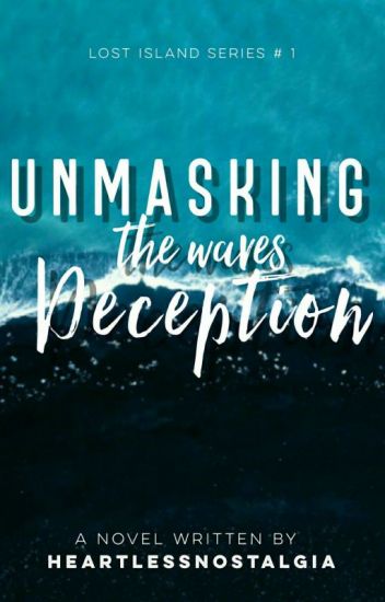 Unmasking the Waves Deception by Heartlessnostalgia | Goodreads