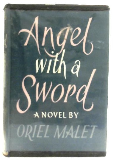 Angel with a Sword by Oriel Malet | Goodreads