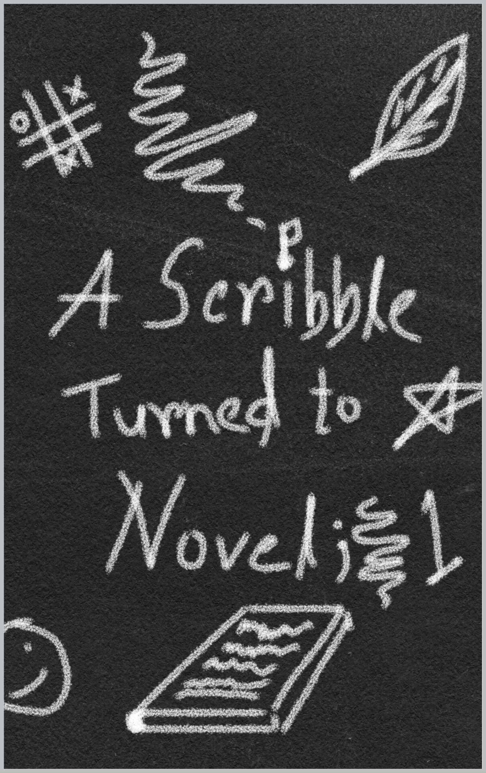 A Scribble Turned to Novel: The First Scribble by Ayaz Khan | Goodreads