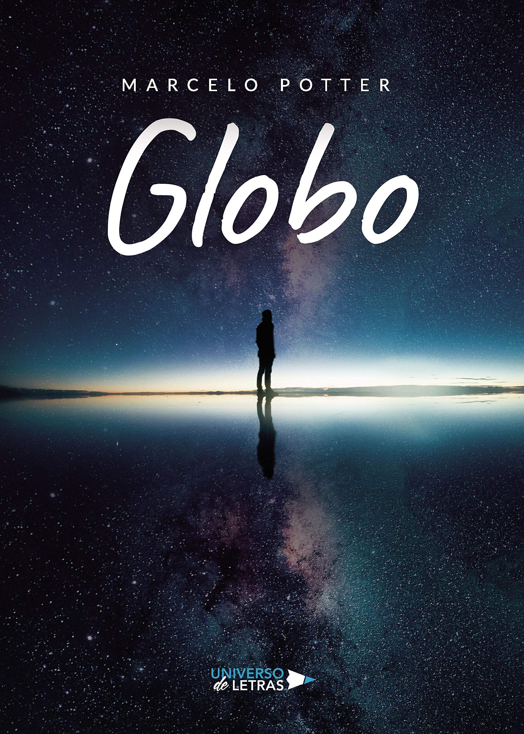 Globo (UNIVERSO DE LETRAS) (Spanish Edition) by Marcelo Potter | Goodreads