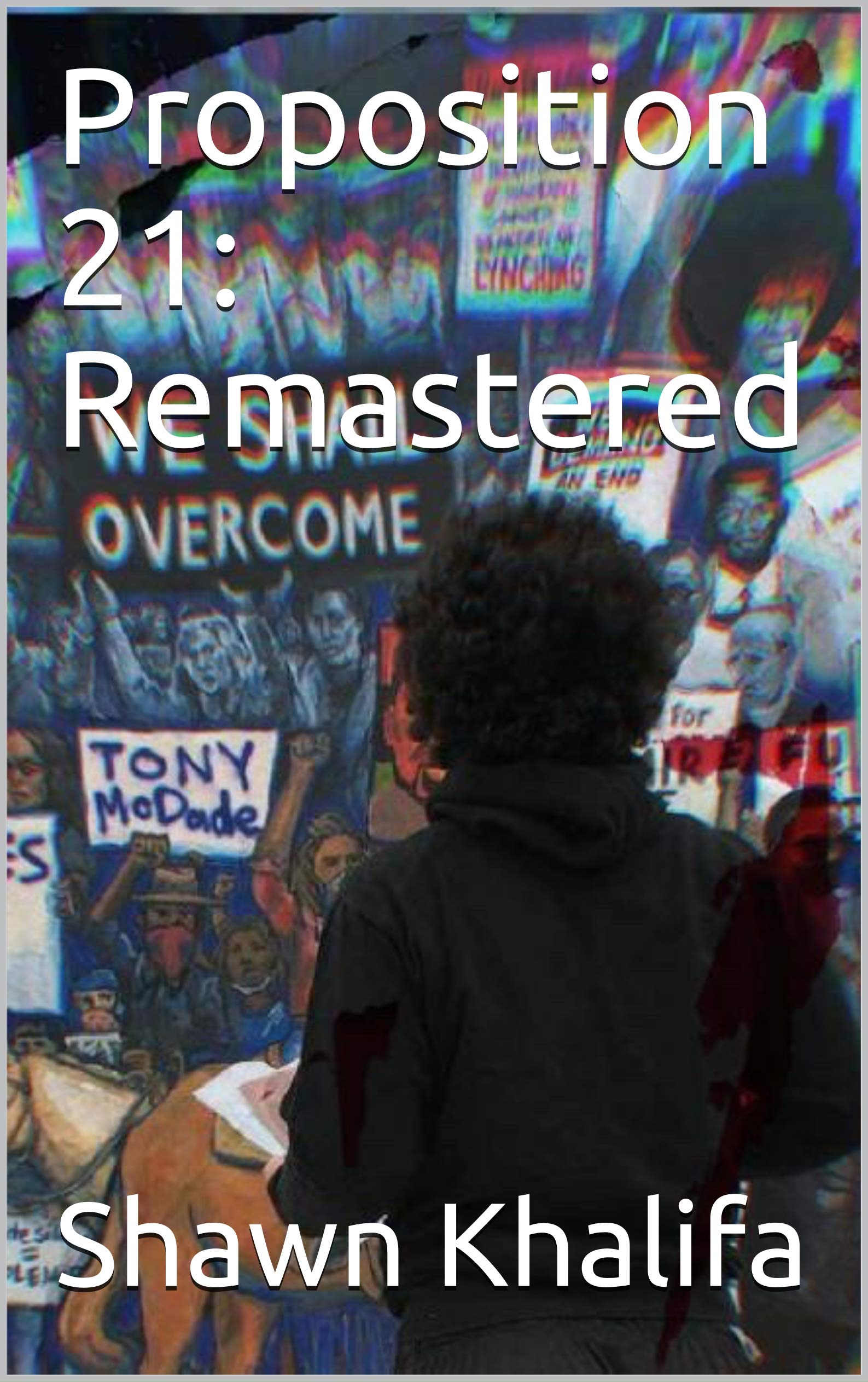 Proposition 21: Remastered by Shawn Khalifa | Goodreads