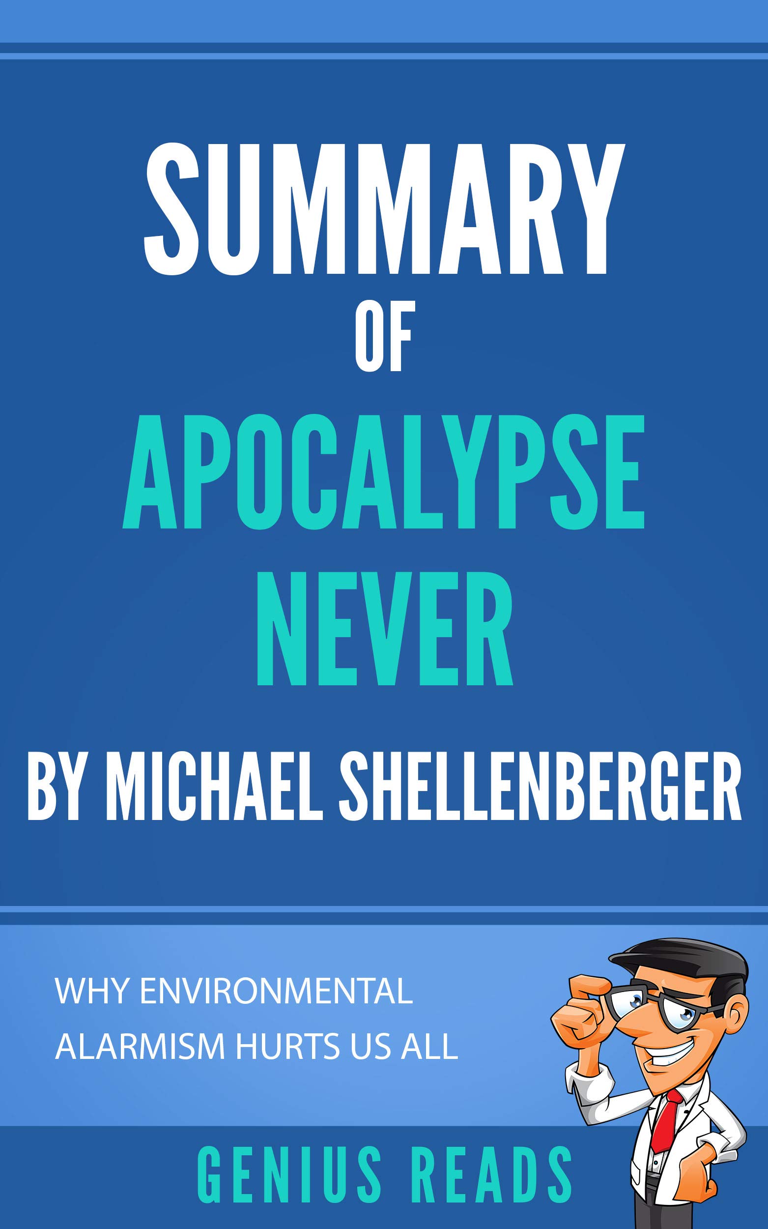 Summary of Apocalypse Never by Michael Shellenberger: Why Environmental ...