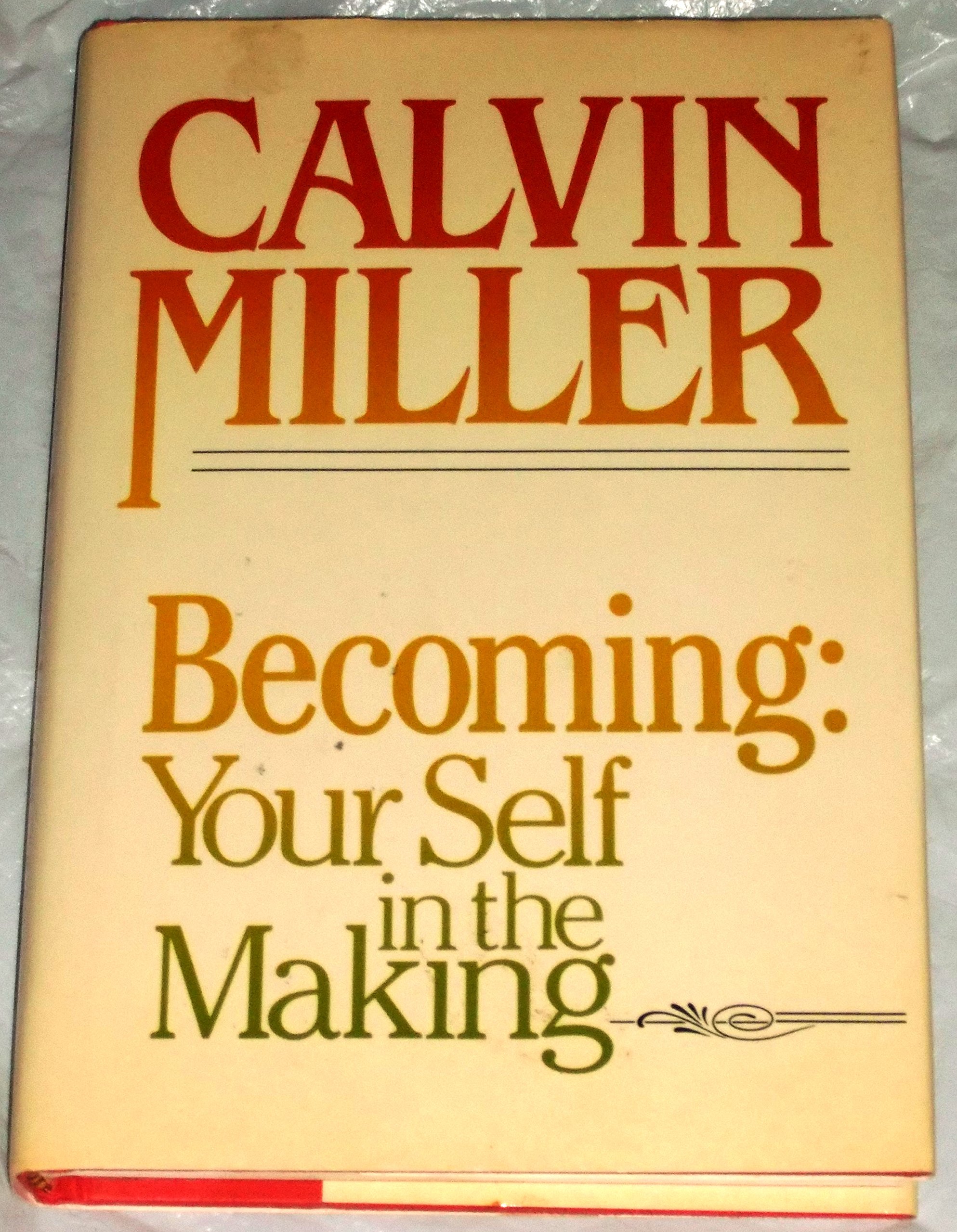Becoming: Your Self in the Making by Calvin Miller | Goodreads