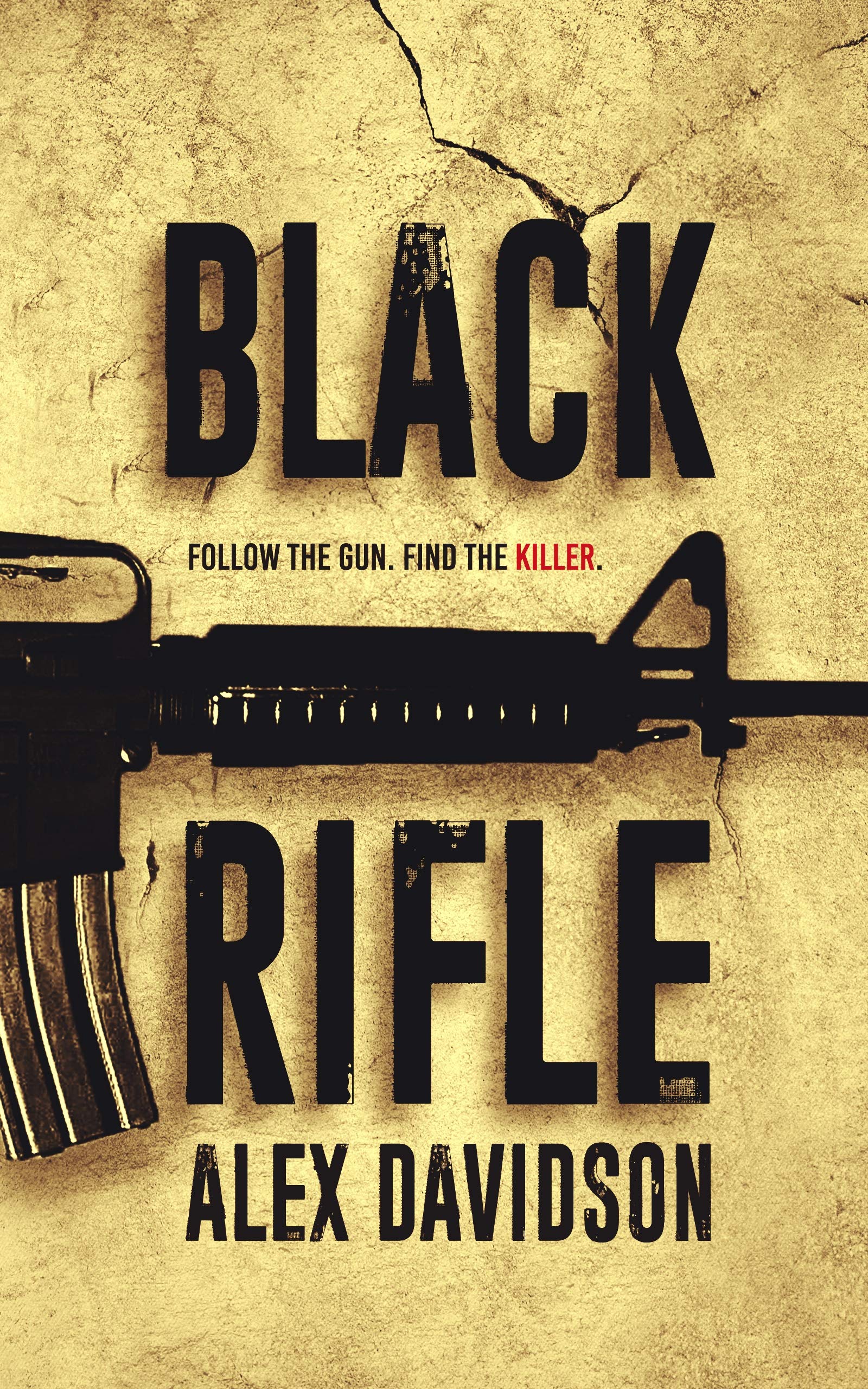 Black Rifle (Caleb Caine #1) by Alex Davidson | Goodreads