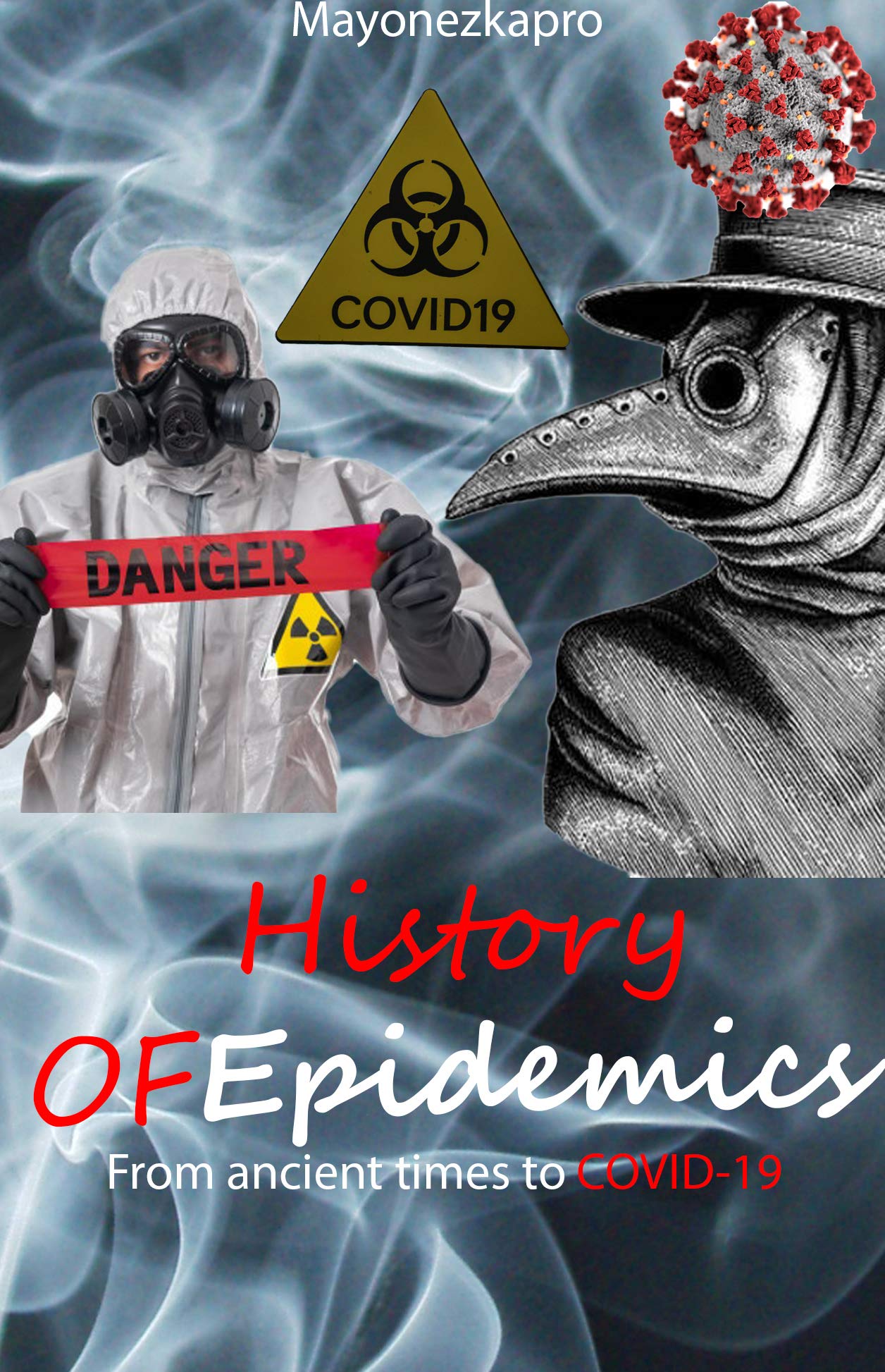 History of epidemics. From ancient times to COVID-19 by Mayonezka Pro ...
