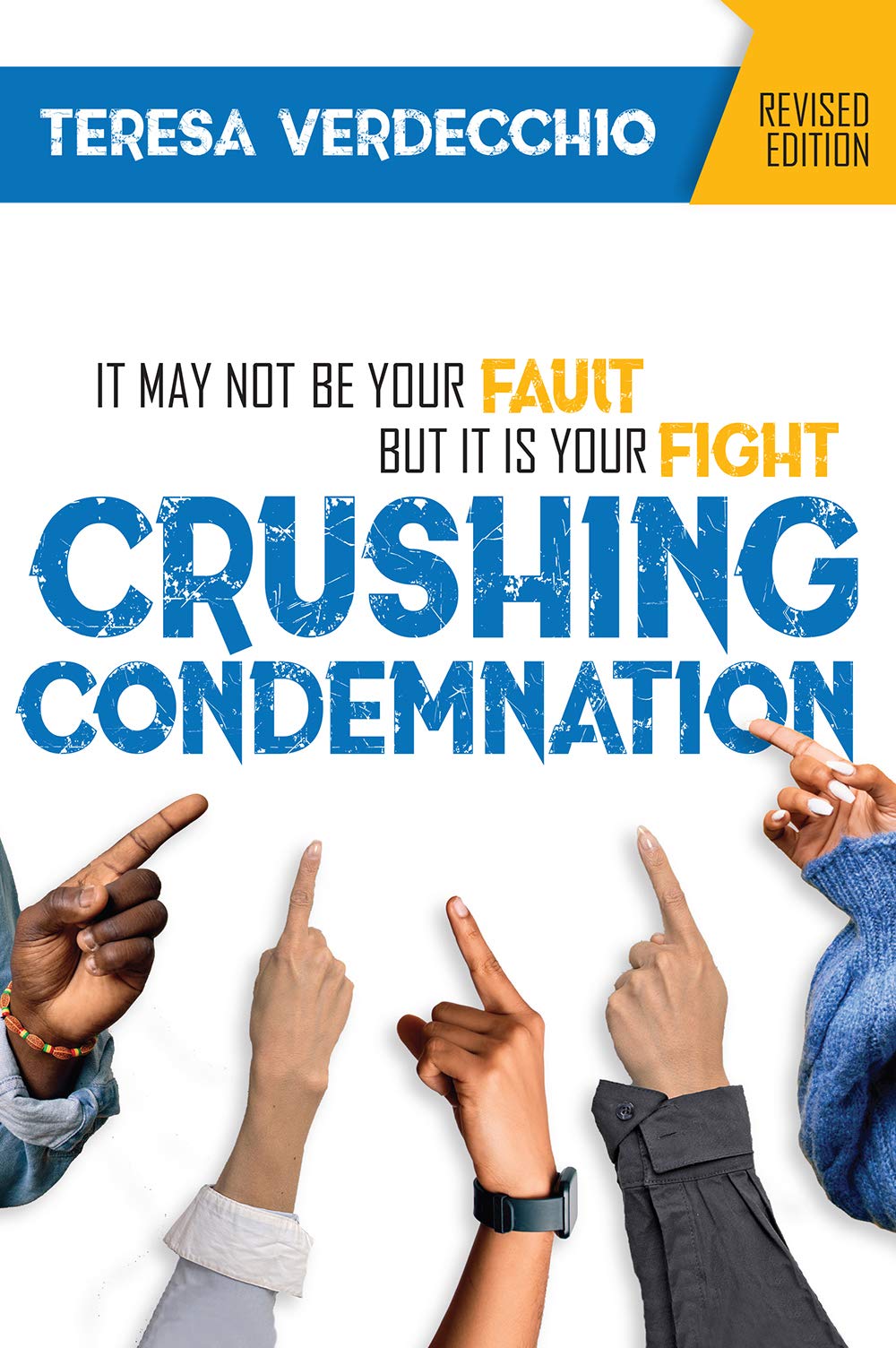 Crushing Condemnation: It May Not Be Your Fault But It Is Your Fight by ...