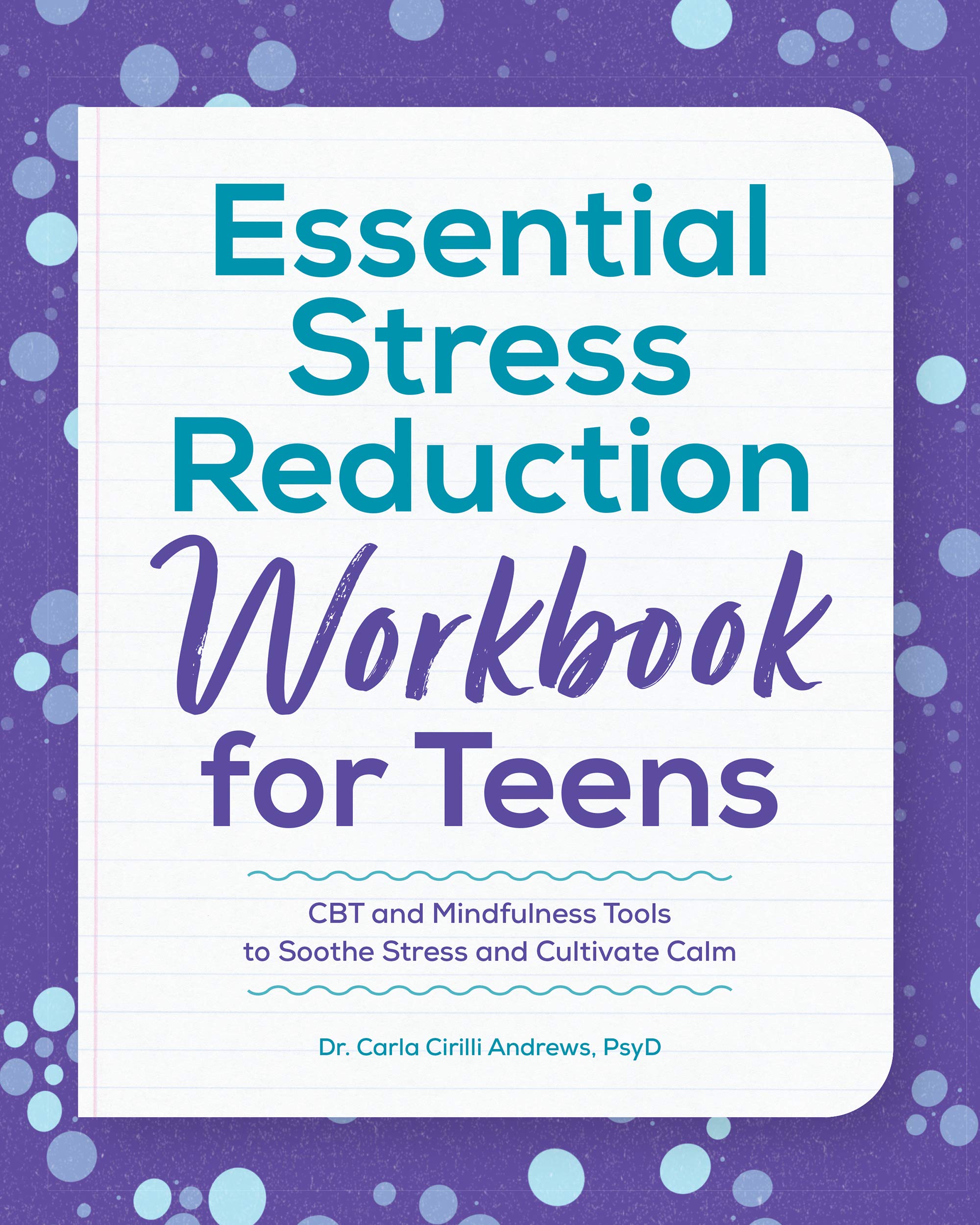 Essential Stress Reduction Workbook for Teens: CBT and Mindfulness ...