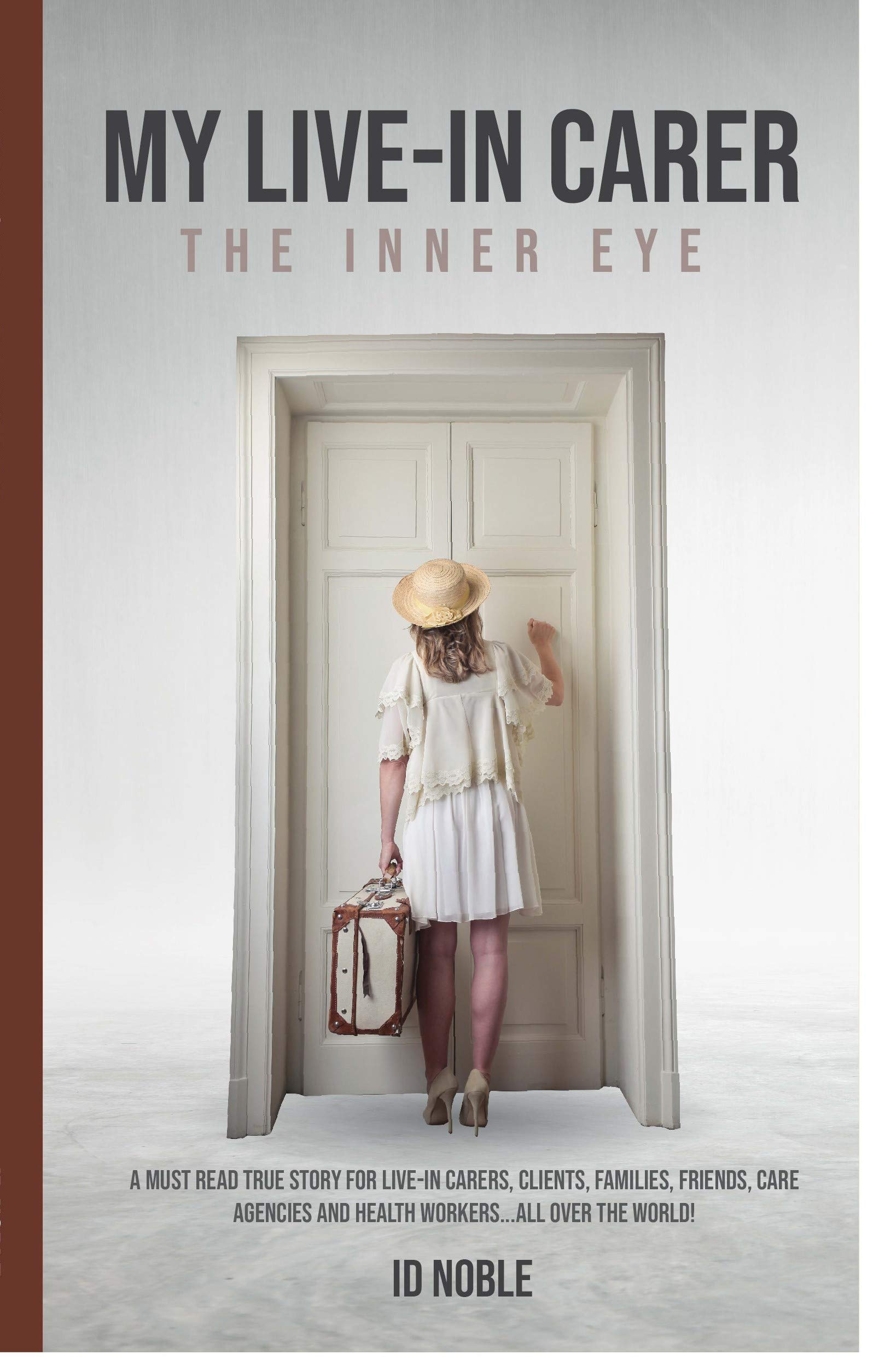 MY LIVE-IN CARER: THE INNER EYE by ID Noble | Goodreads