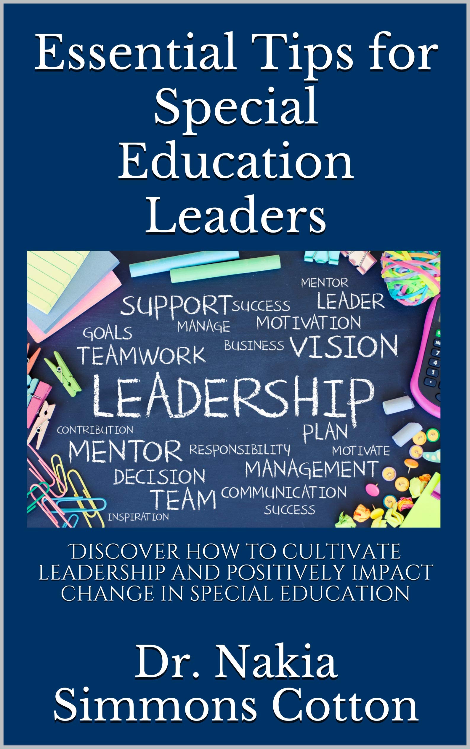 Essential Tips for Special Education Leaders: Discover how to Cultivate ...