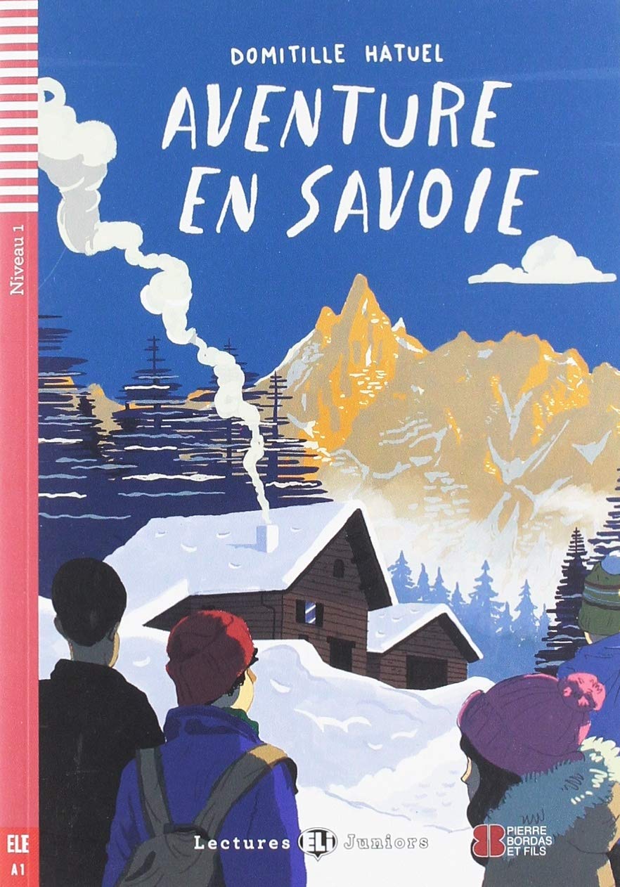 Aventure en Savoie + downloadable audio by Domitille Hatuel | Goodreads