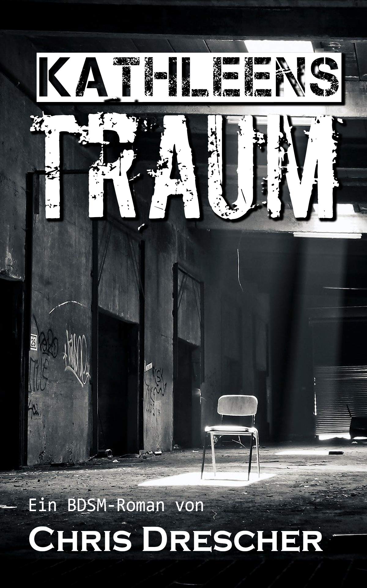 Kathleens Traum: Ein BDSM-Roman (German Edition) by Chris Drescher ...