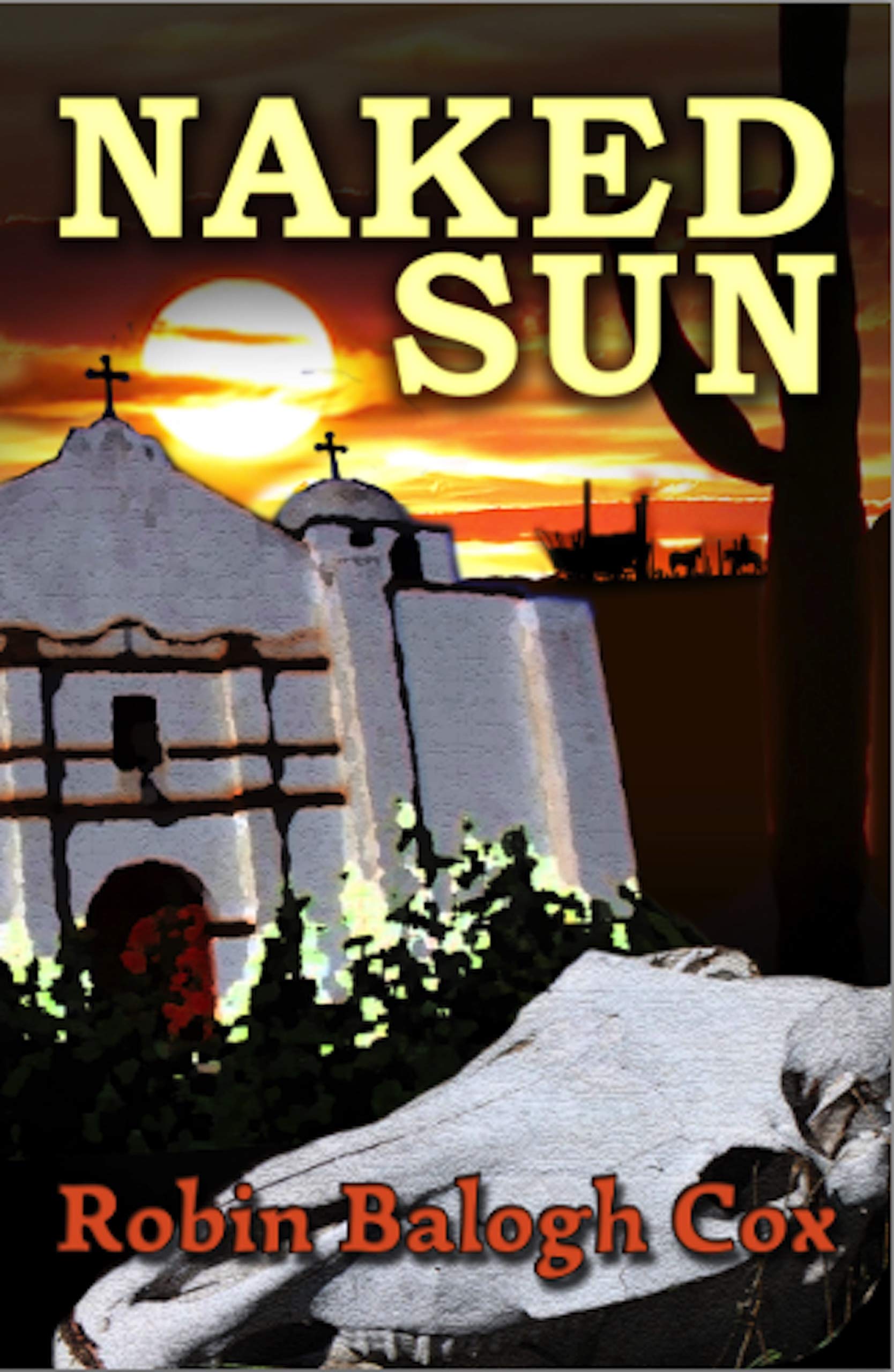Naked Sun (Old West Suspense Book 2) by Robin Balogh Cox | Goodreads