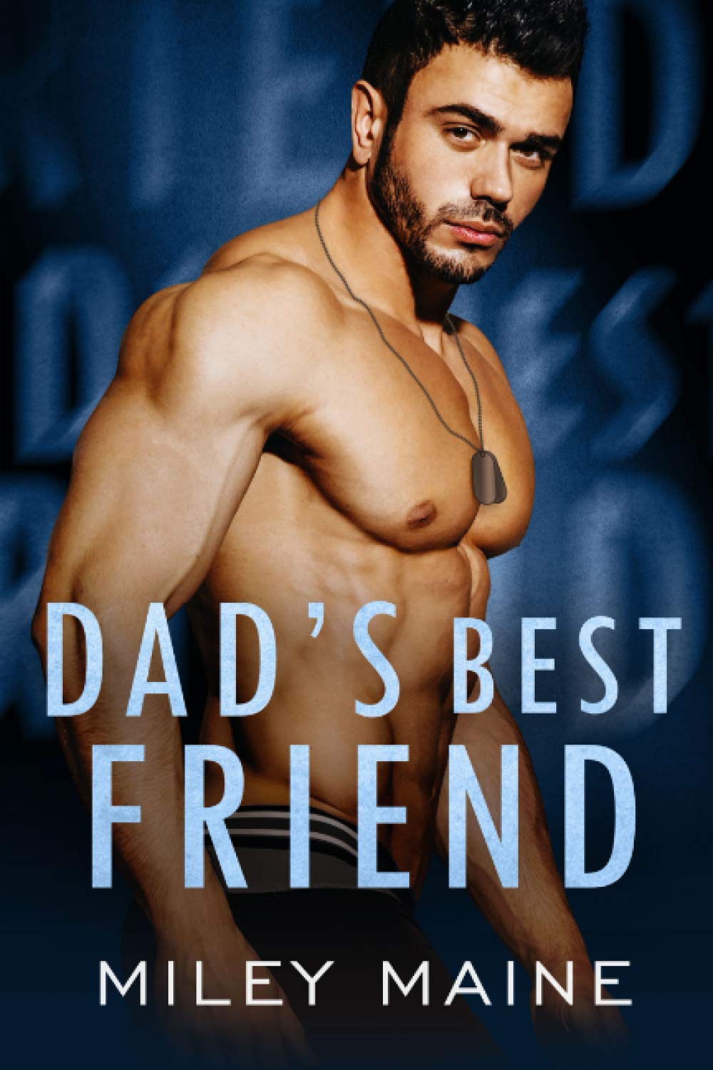 Dad's Best Friend by Miley Maine | Goodreads