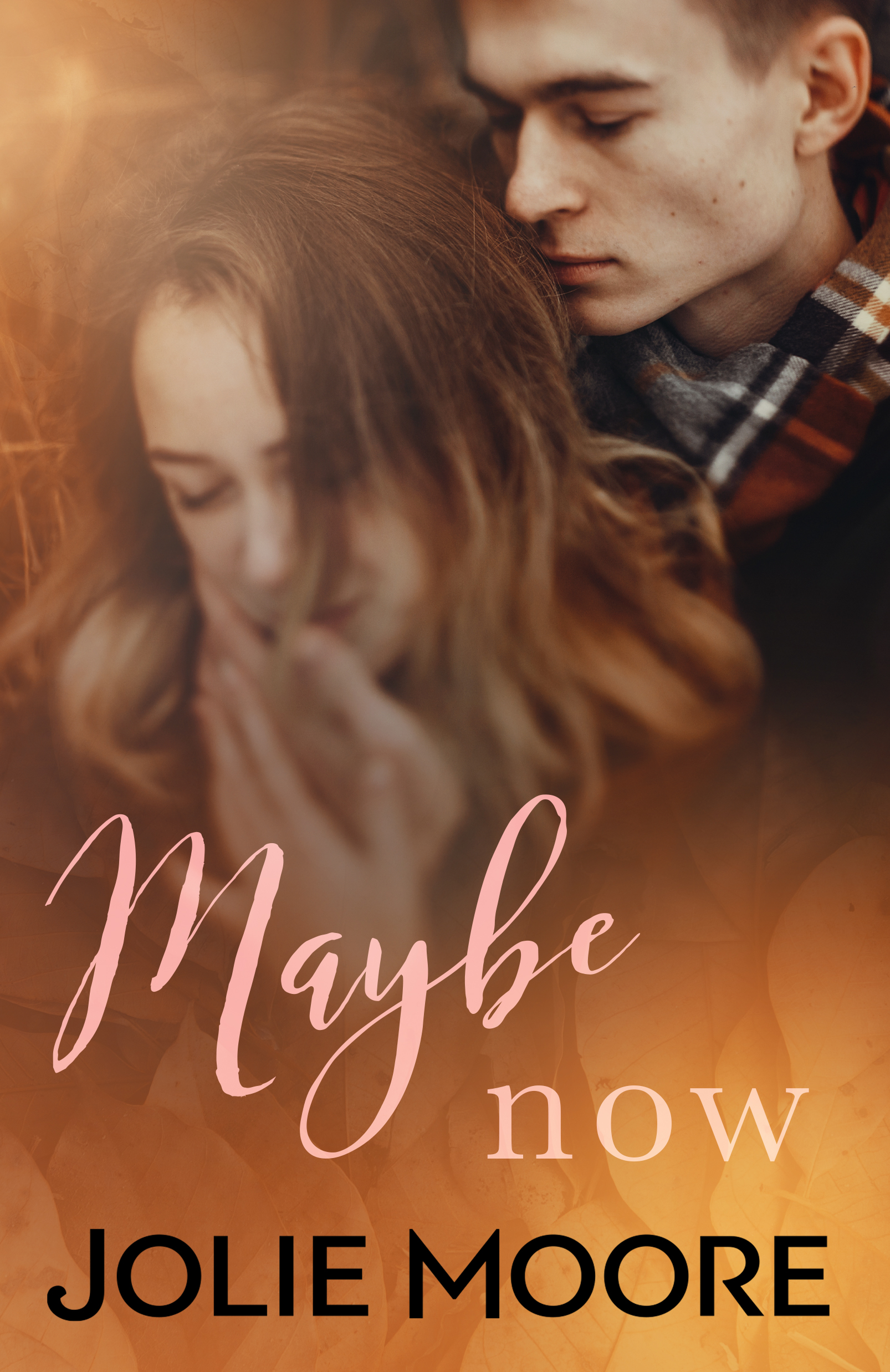 Maybe Now by Jolie Moore | Goodreads