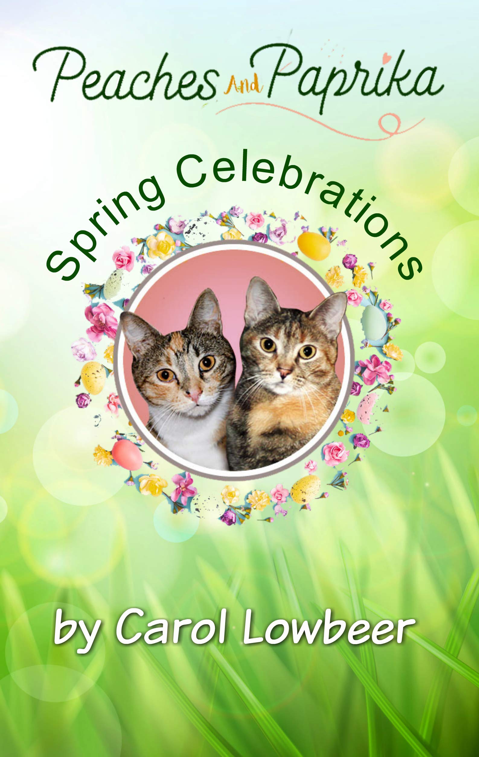 Peaches and Paprika: Spring Celebrations by Carol Lowbeer | Goodreads