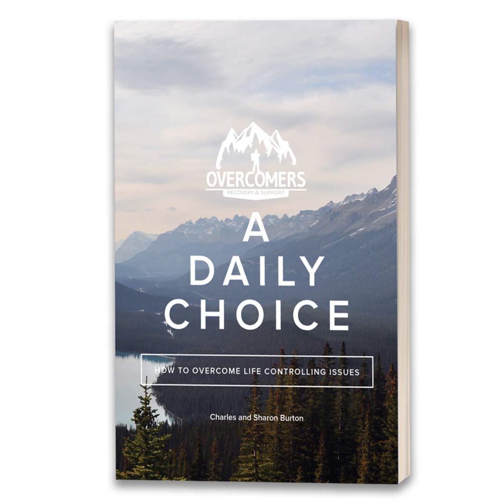 A Daily Choice - How To Overcome Life Controlling Issues by Charles and ...