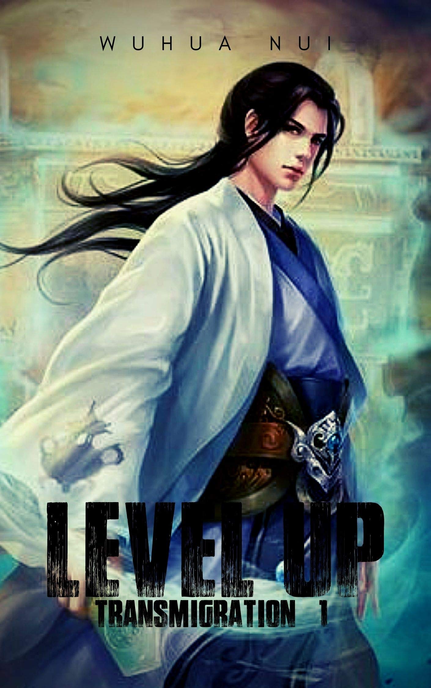 LEVEL UP: Transmigration (Undefeatable Book 1) by WUHUA NUI | Goodreads