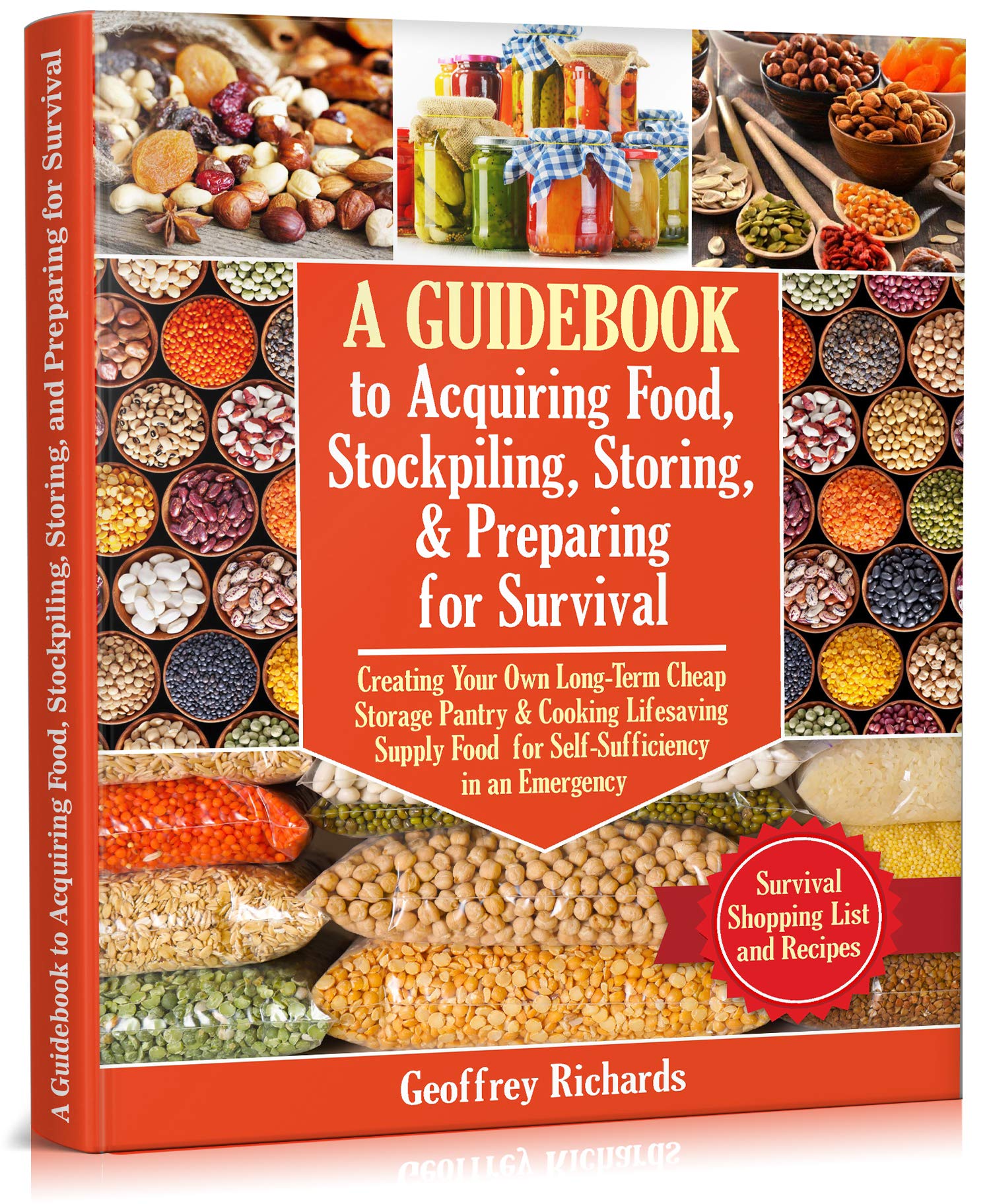 A Guidebook to Acquiring Food, Stockpiling, Storing, and Preparing for ...