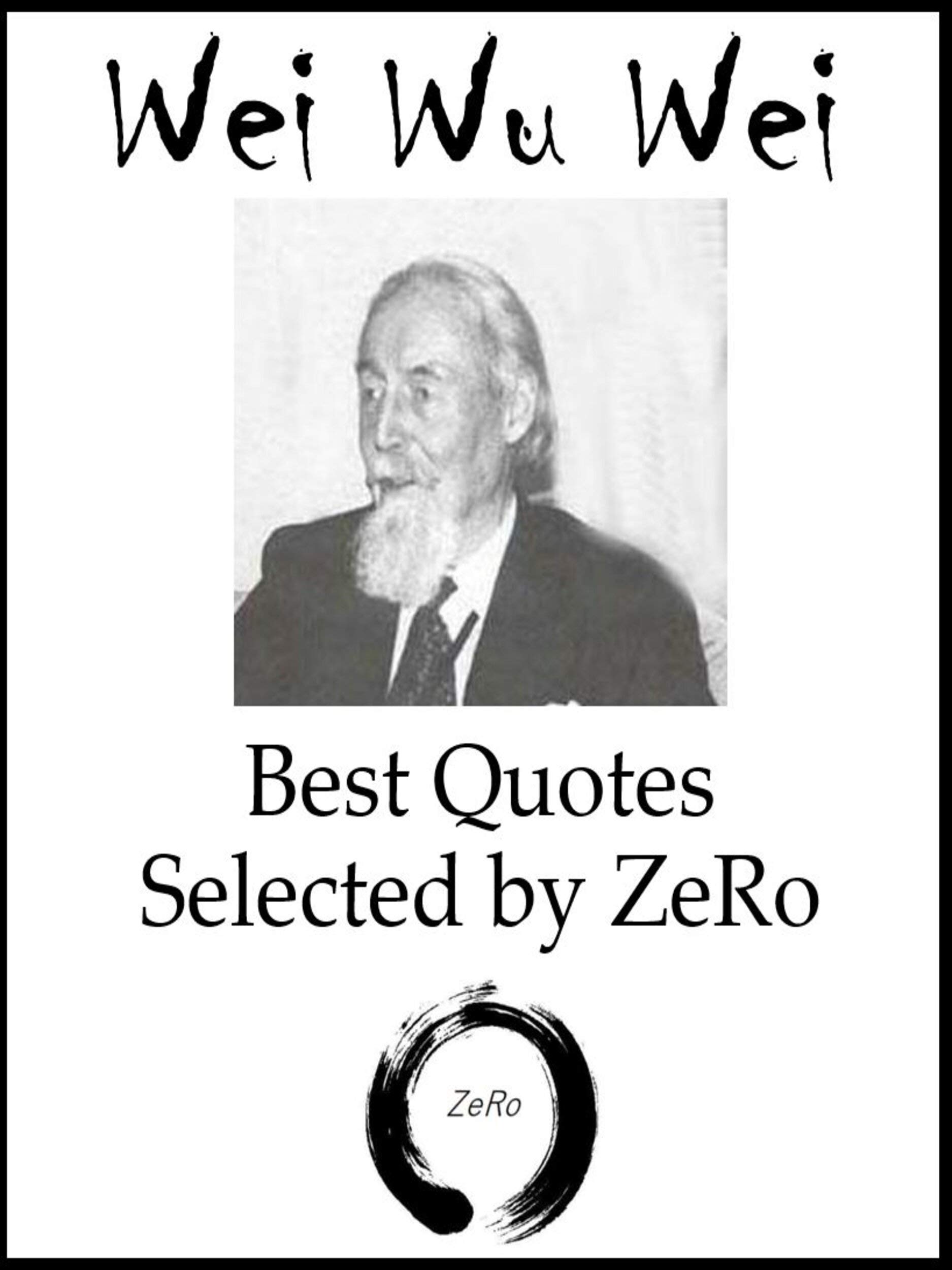 Wei Wu Wei (Terence James Stannus Gray ) - Best Quotes Selected by ZeRo ...