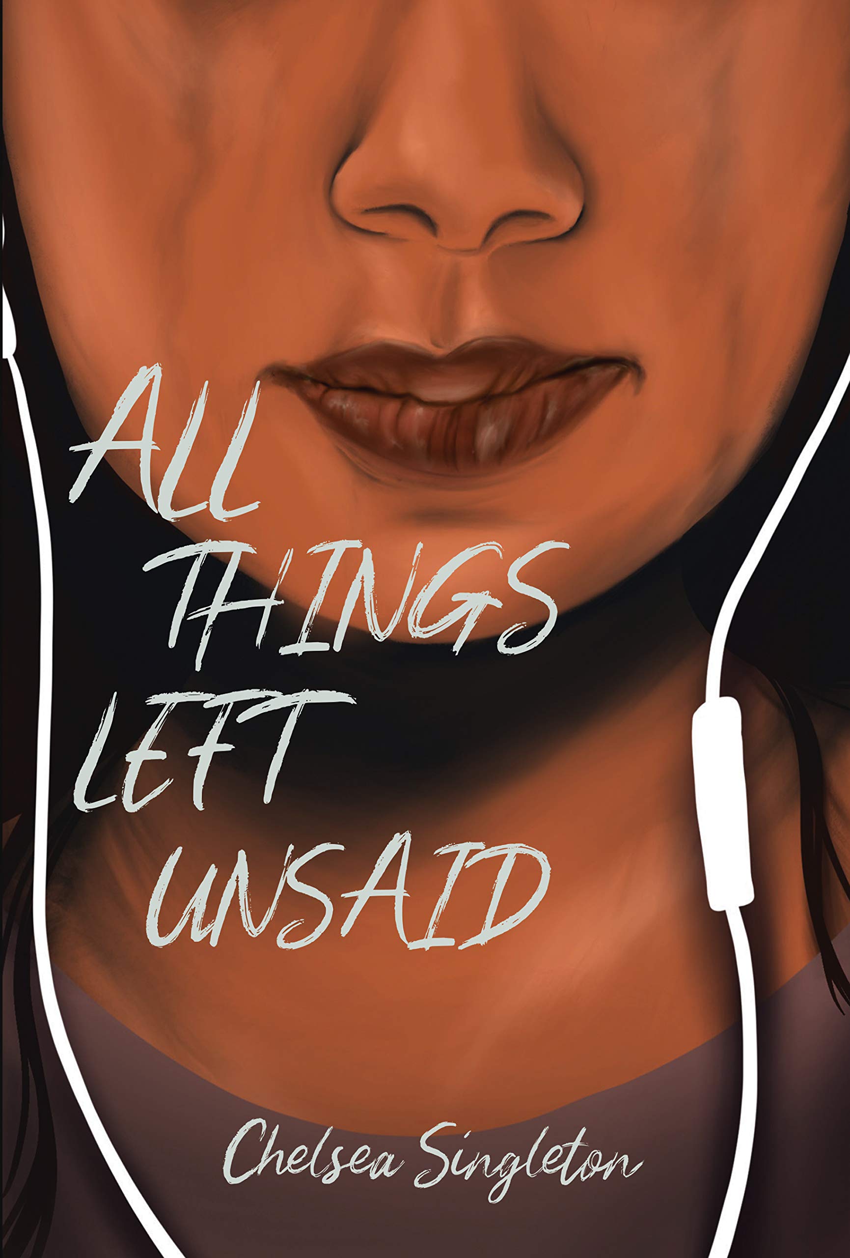 All Things Left Unsaid by Chelsea Singleton | Goodreads