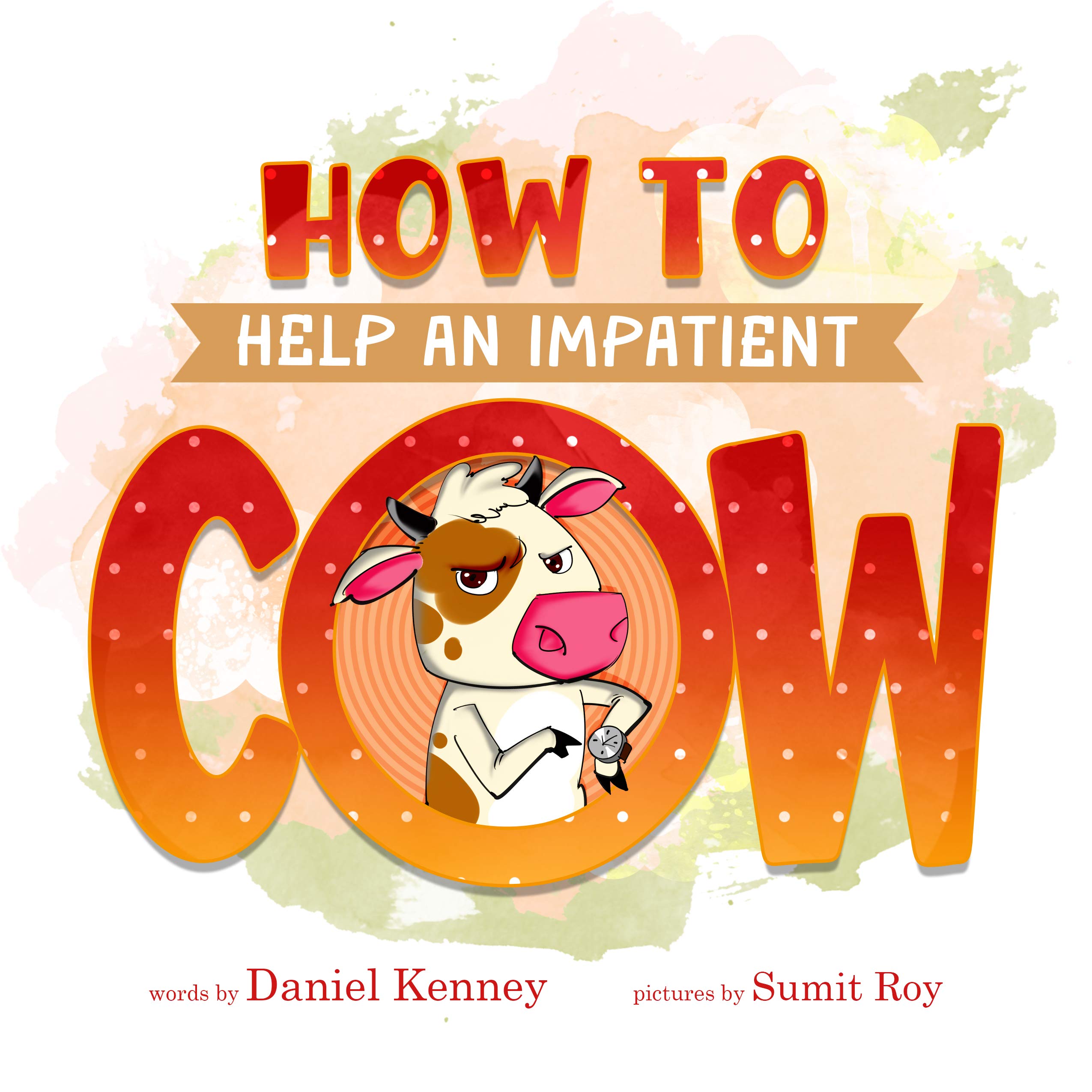 How To Help An Impatient Cow (How To Cow Book 1) by Daniel Kenney ...