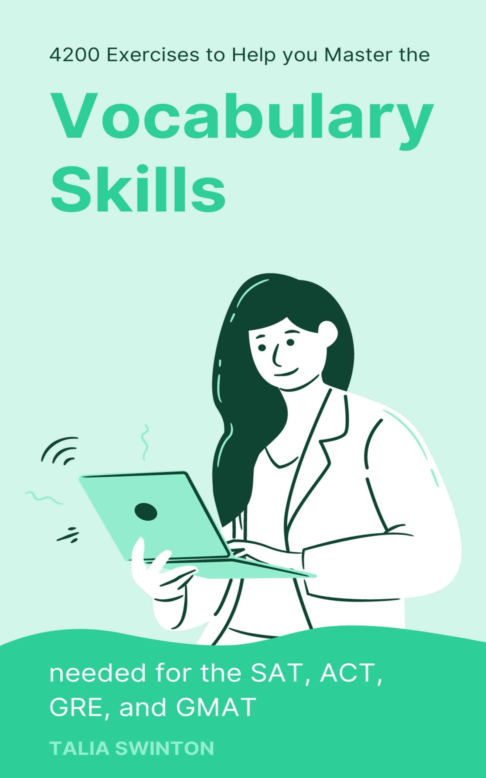 4200 Exercises to Help You Master the Vocabulary Skills needed for the ...