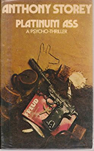 Platinum Ass by Anthony Storey | Goodreads