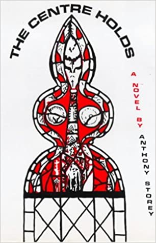 The Centre Holds by Anthony Storey | Goodreads