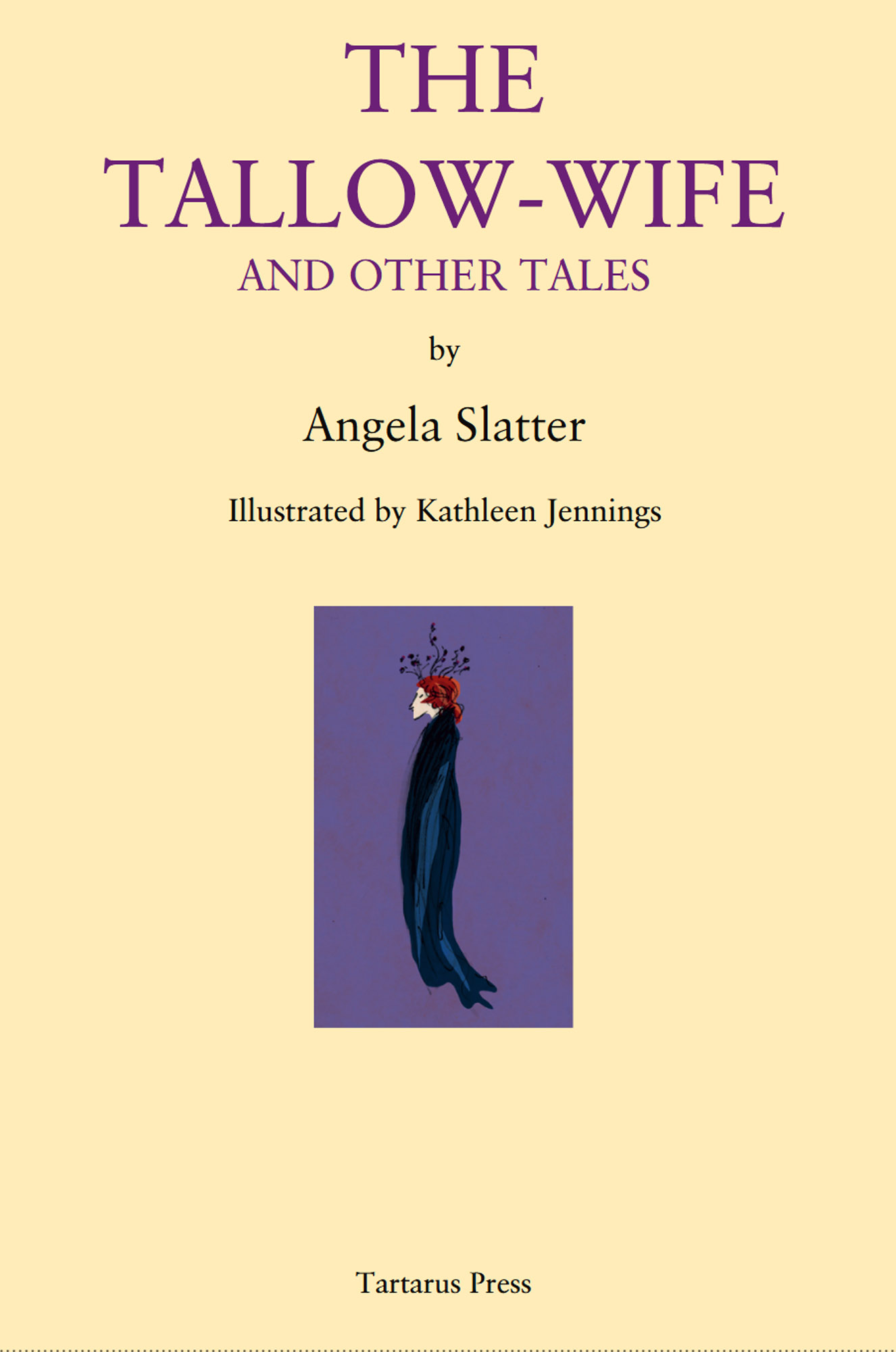 The Tallow-Wife and Other Tales by Angela Slatter | Goodreads