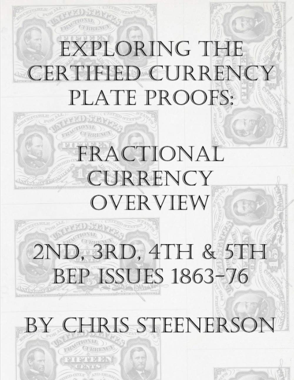 Exploring the Certified Currency Plate Proofs: Fractional Currency ...