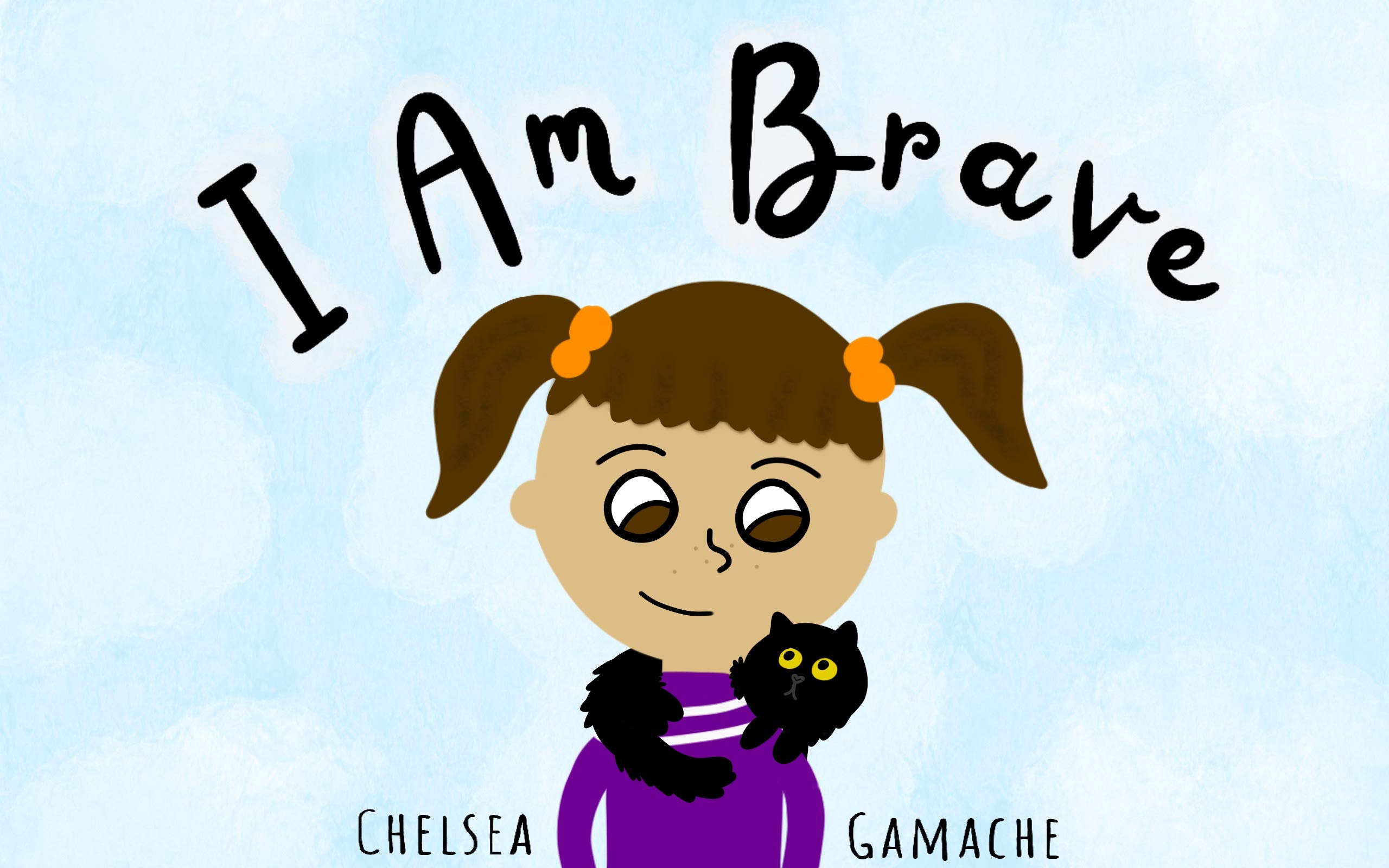 I Am Brave by Chelsea Gamache | Goodreads