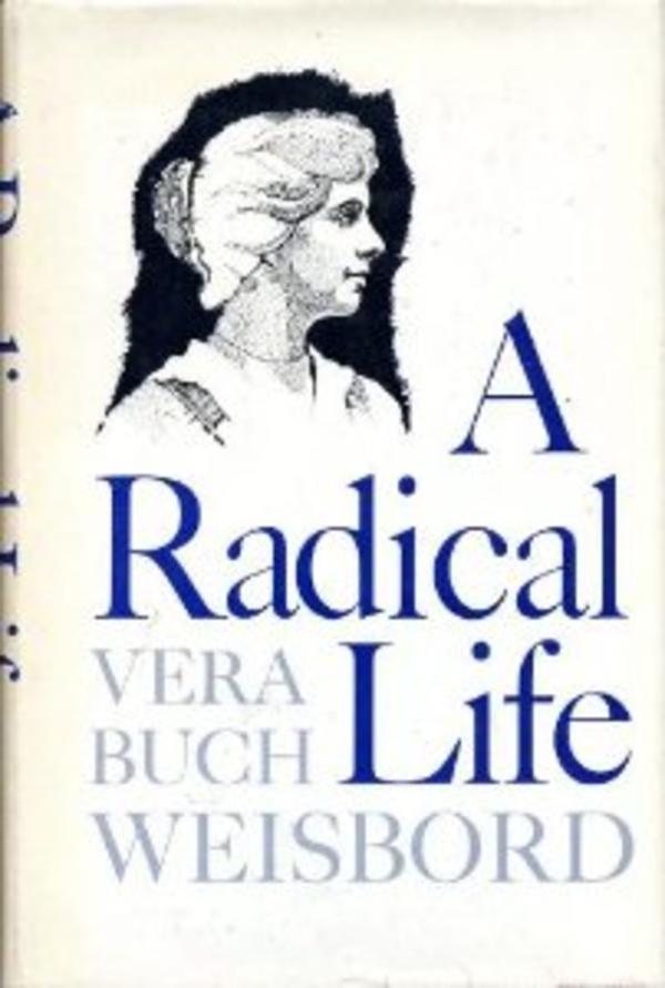 A radical life by Vera Buch Weisbord | Goodreads