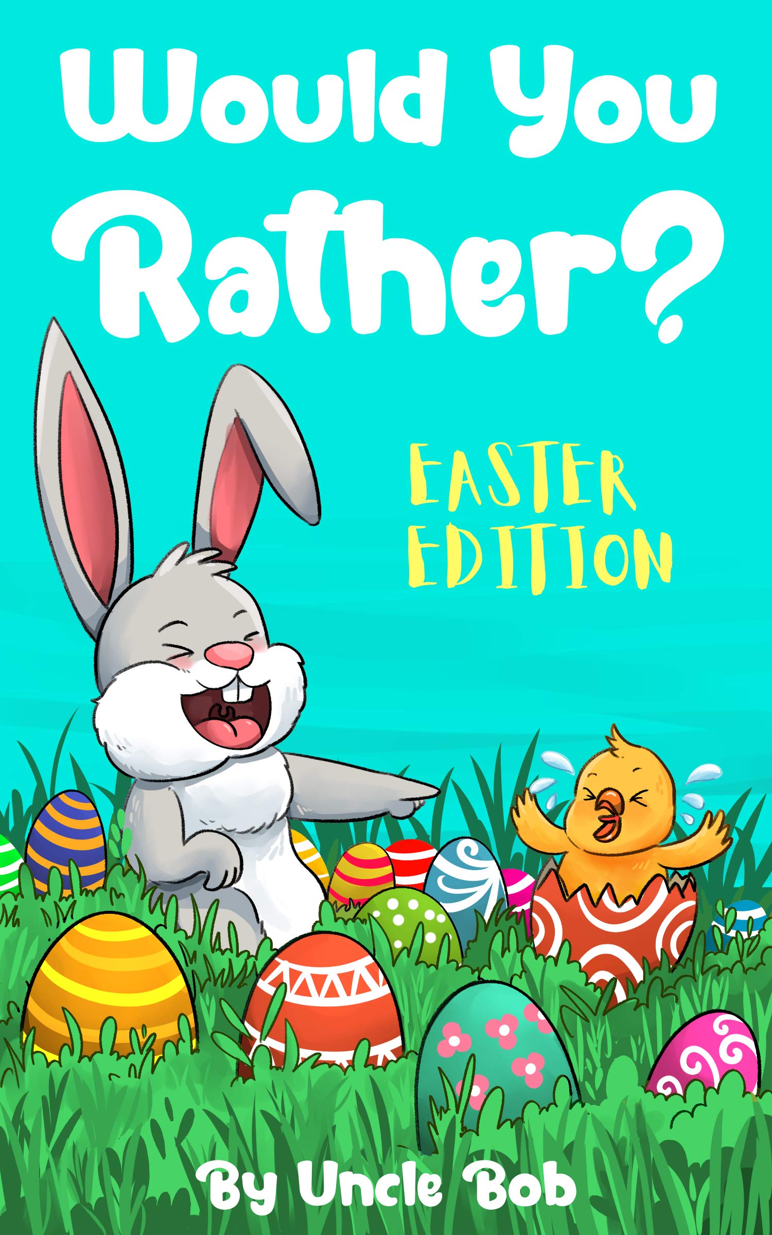 Would You Rather? Easter Edition: A Fun Game Book for Kids with ...