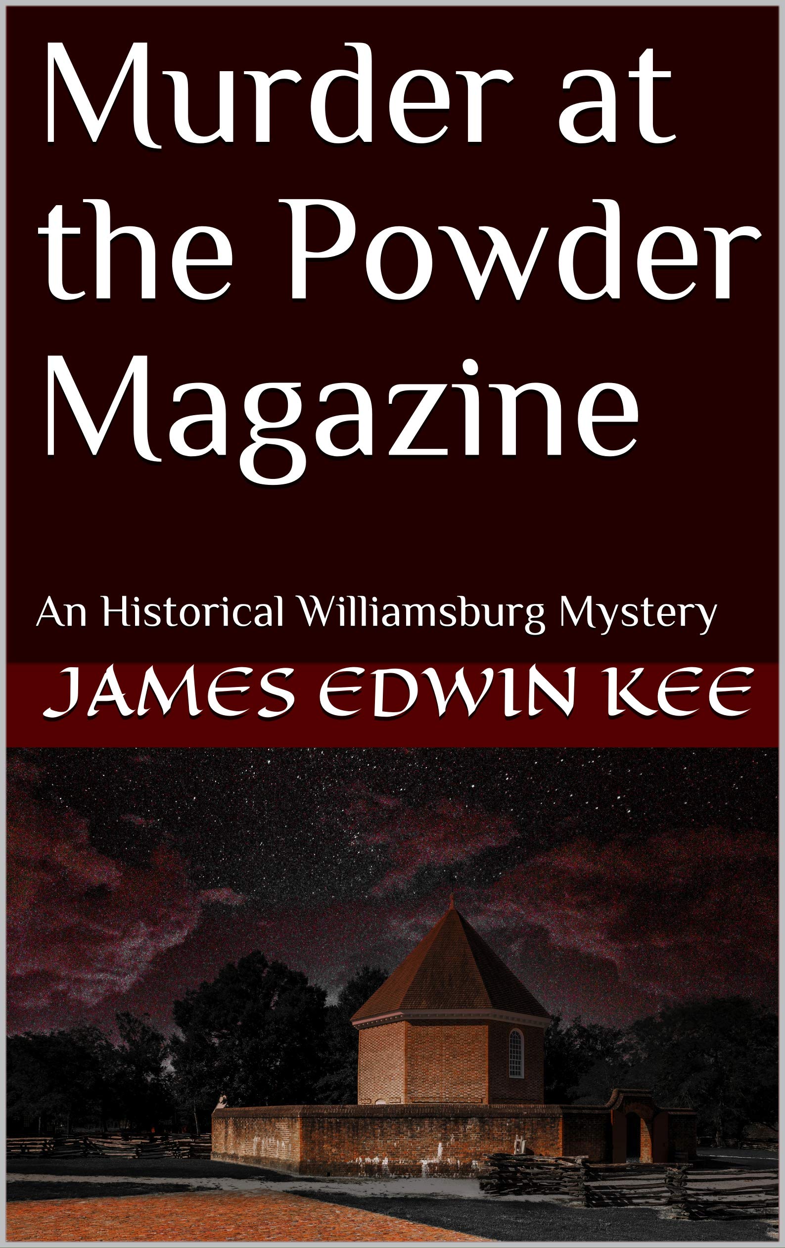 Murder at the Powder Magazine: An Historical Williamsburg Mystery by ...