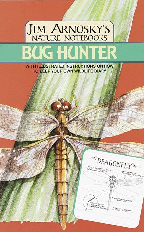 Bug Hunter (Jim Arnosky's Nature Notebooks) by Jim Arnosky | Goodreads