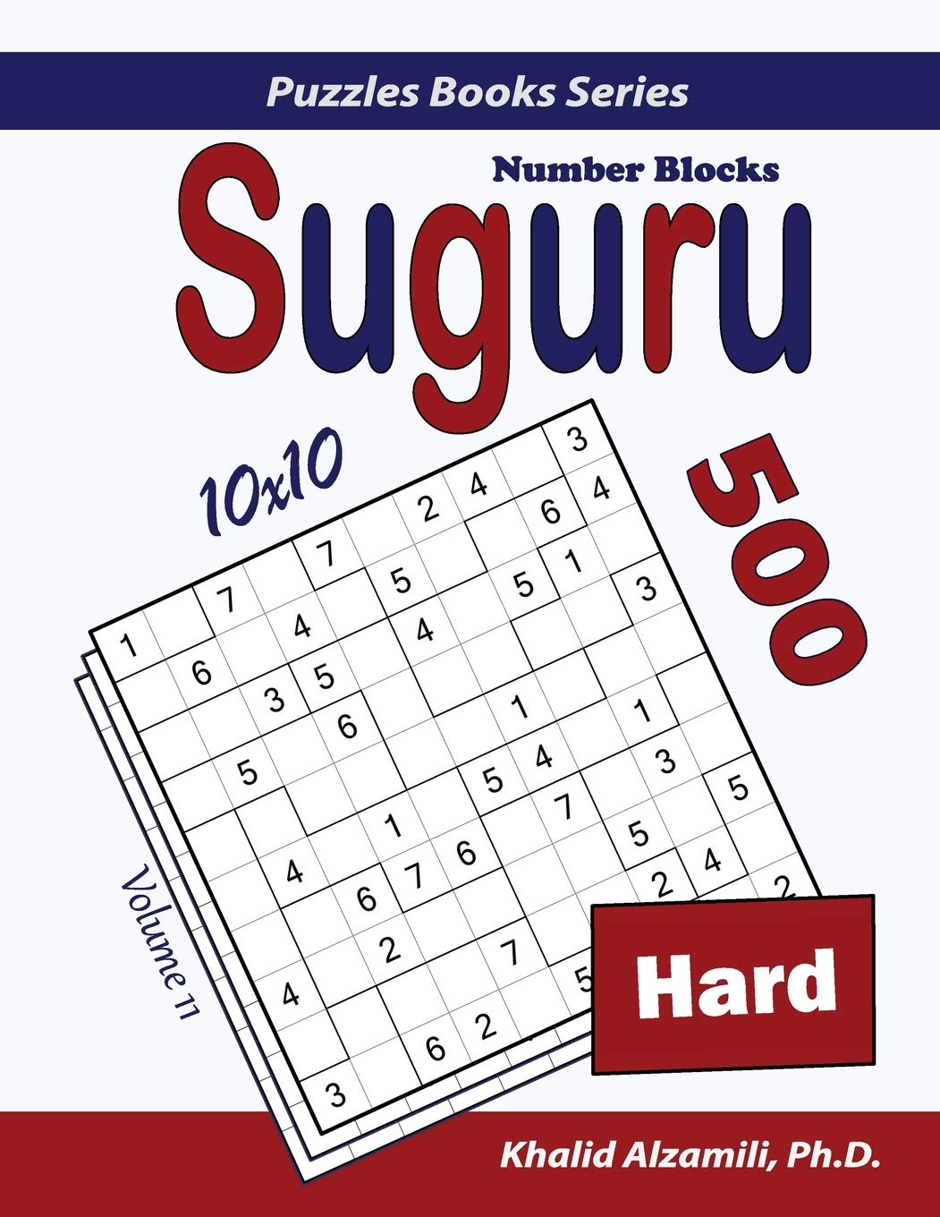 Suguru (Number Blocks): 500 Hard Puzzles (10x10) by Khalid Alzamili ...
