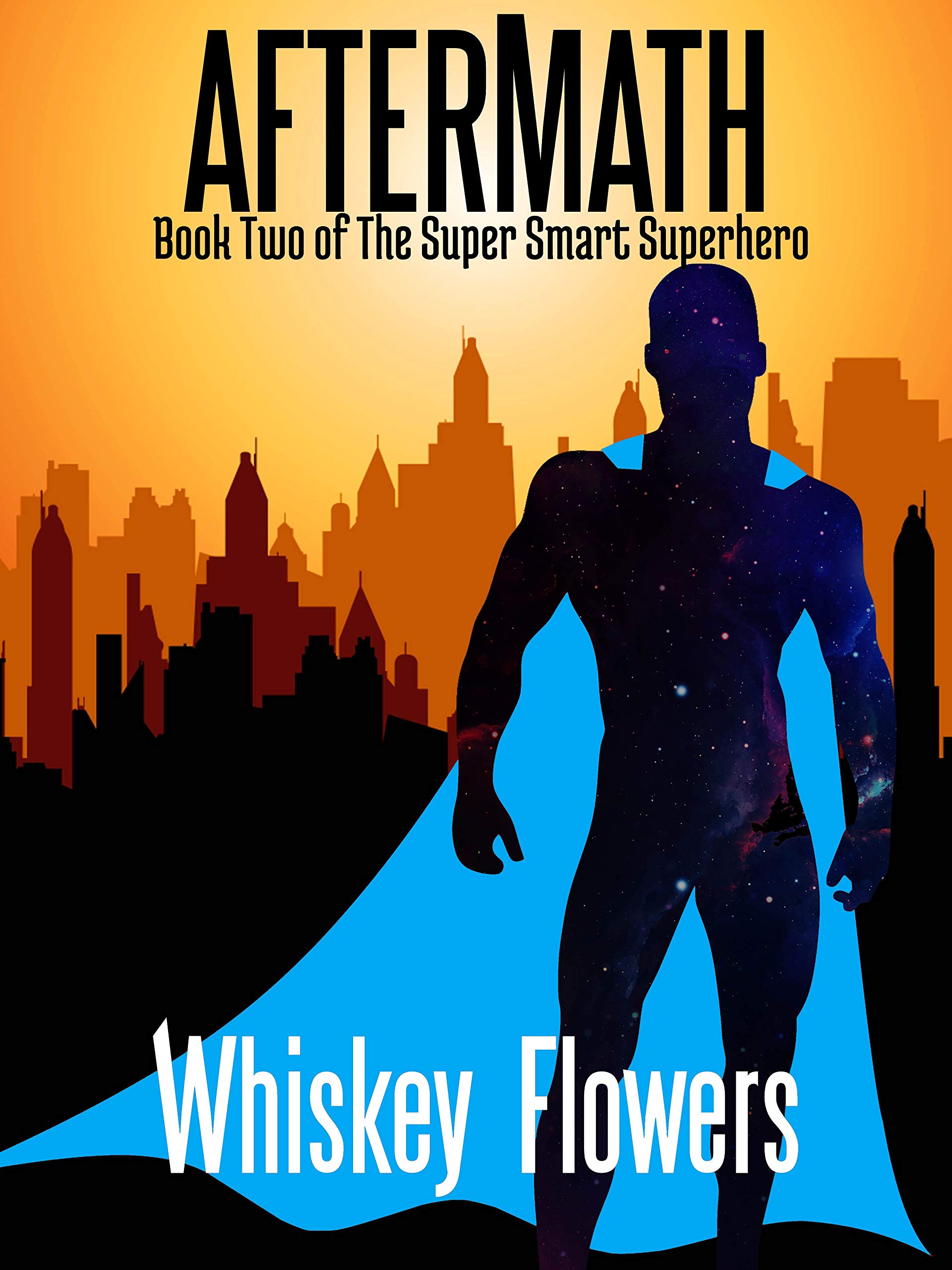 AFTERMATH: The Super Smart Superhero Book 2 by Whiskey Flowers | Goodreads