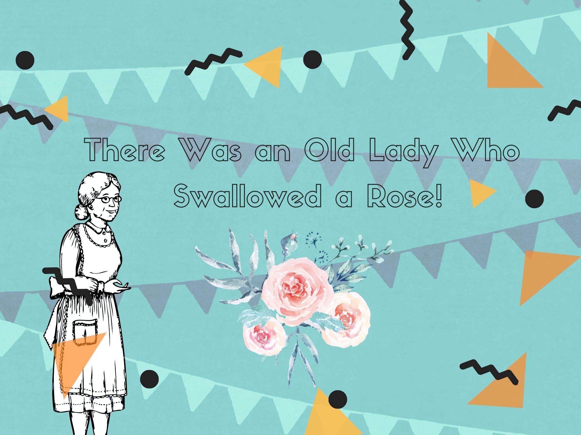 There Was an Old Lady Who Swallowed a Rose!: Valentine's Day Paperback ...