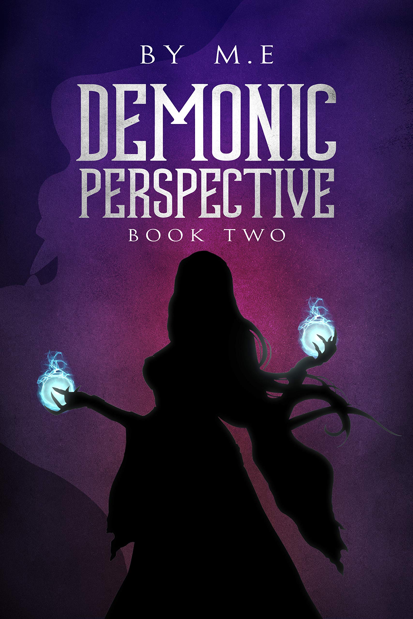 Demonic Perspective, Book Two (Demonic Perspective #2) by M.E. | Goodreads
