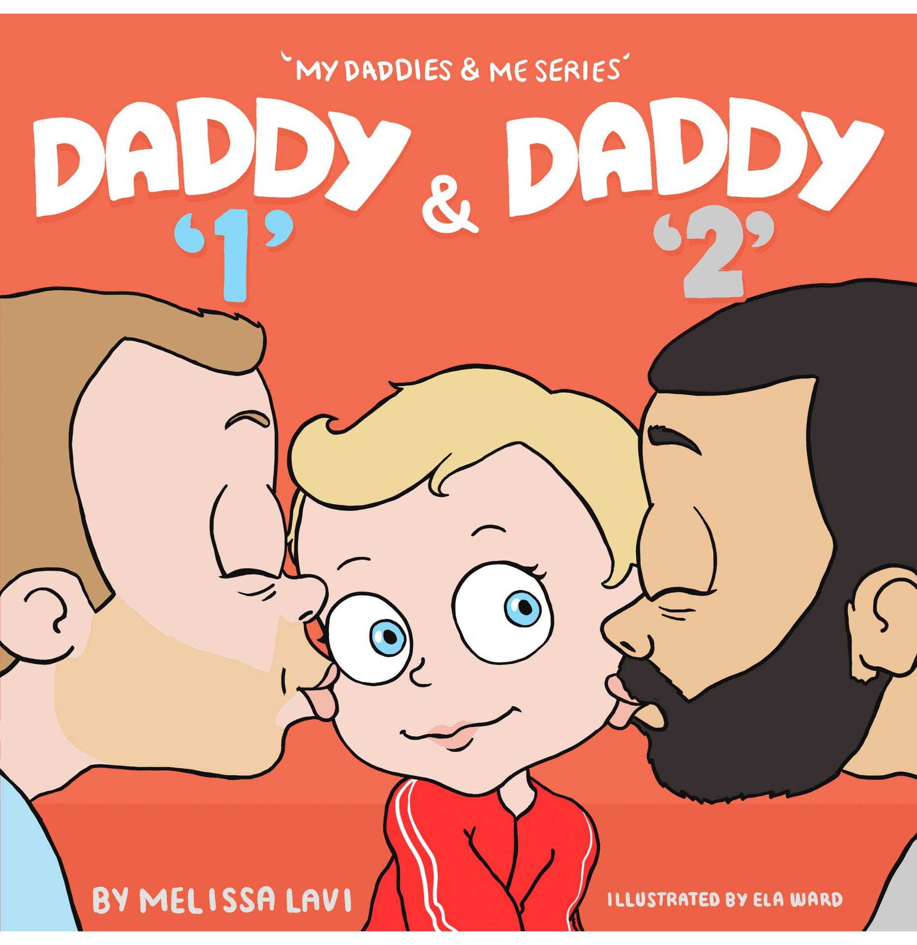 Daddy 1 & Daddy 2: Follow Nate and his doting daddies in this heartwarming series. Sometimes it ...